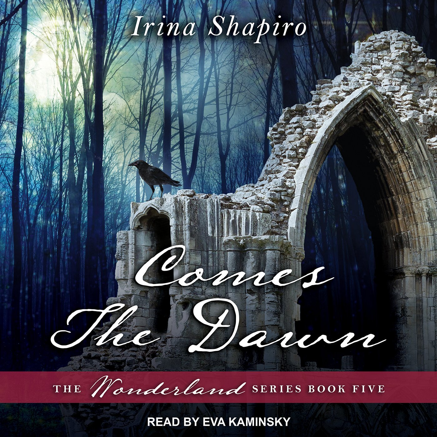 Comes the Dawn: Wonderland Series, Book 5 by Irina Shapiro | Goodreads