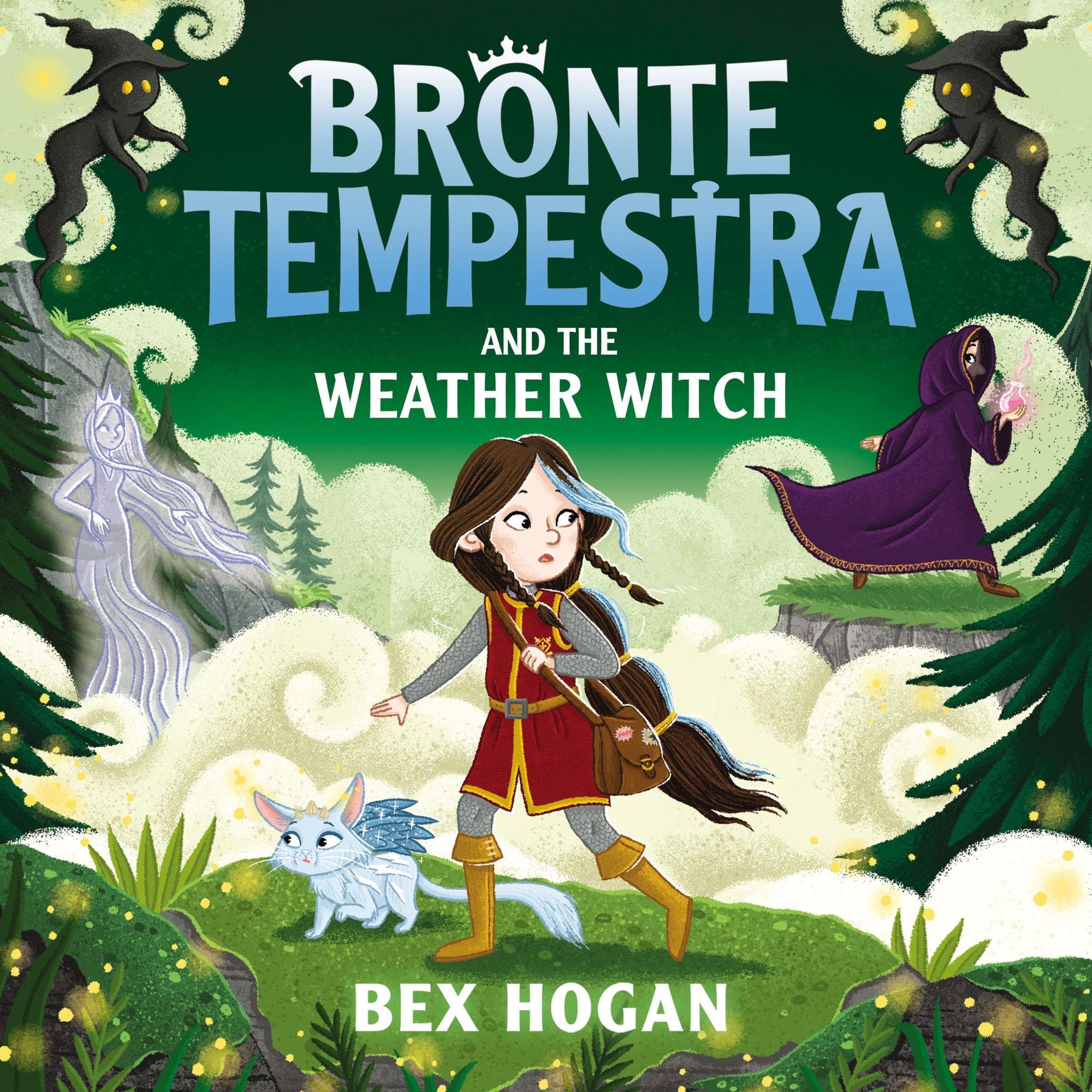 Bronte Tempestra and the Weather Witch: Bronte Tempestra, Book 2 by Bex ...