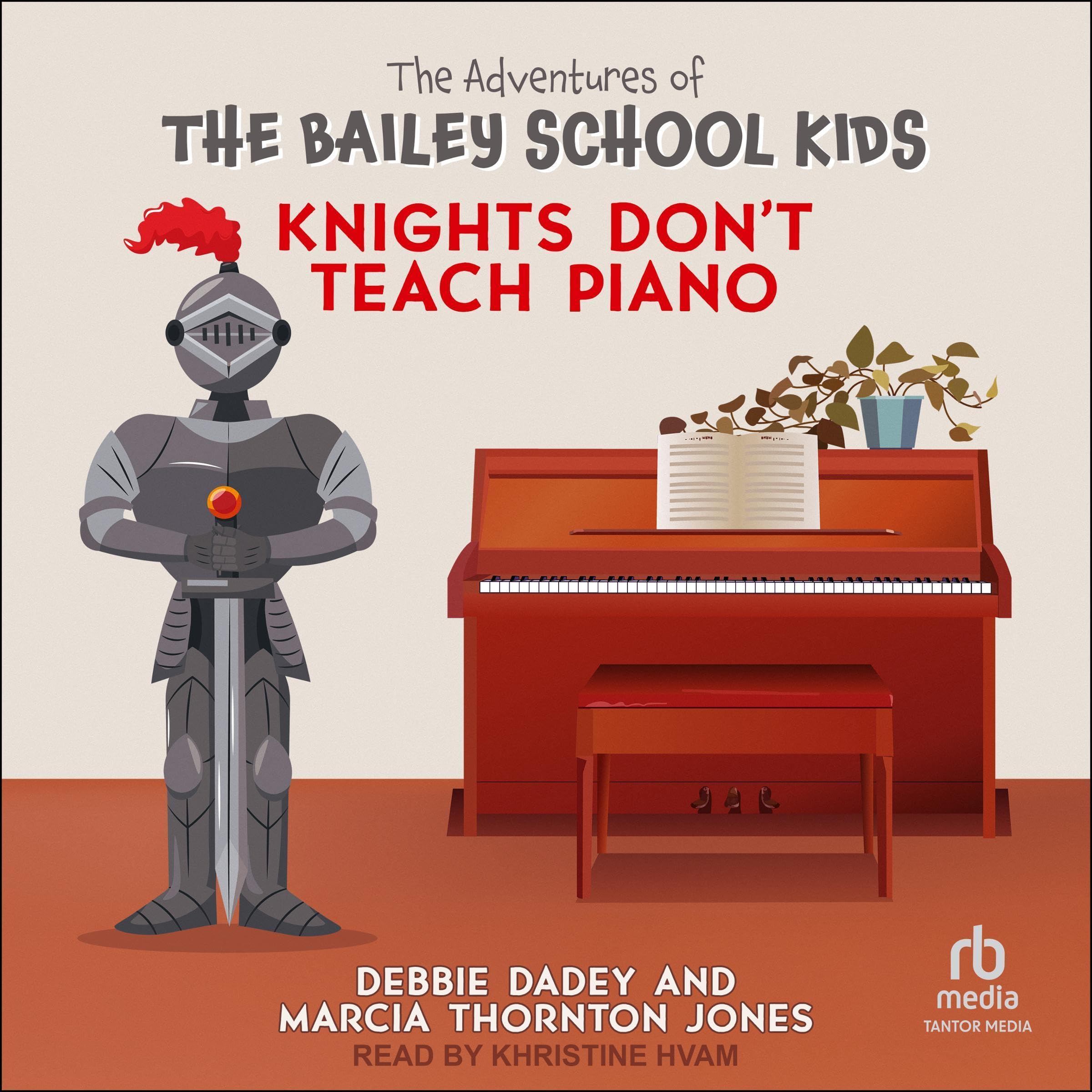 Knights Don't Teach Piano: Adventures of the Bailey School Kids by ...