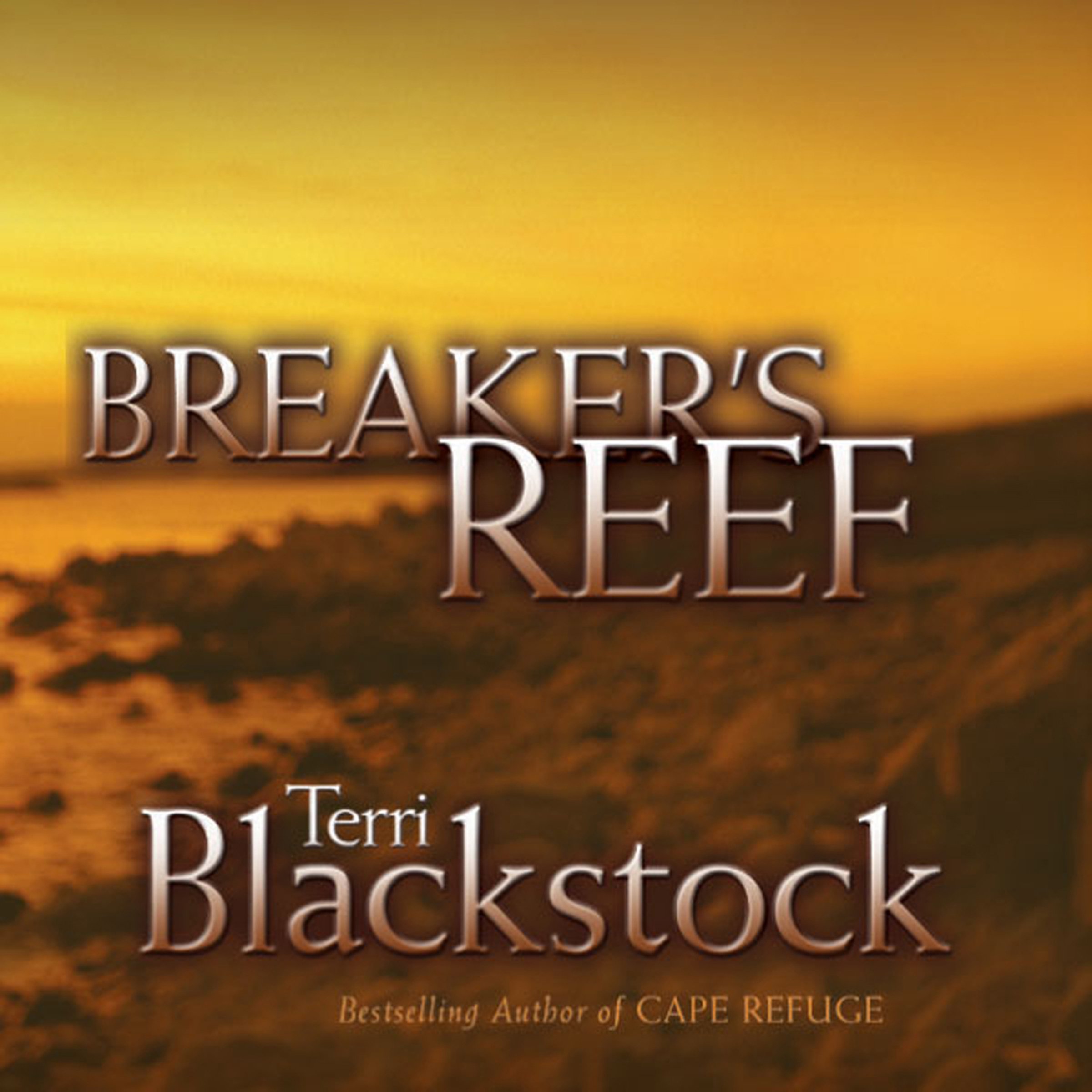 Breaker's Reef: Cape Refuge Series #4 by Terri Blackstock | Goodreads