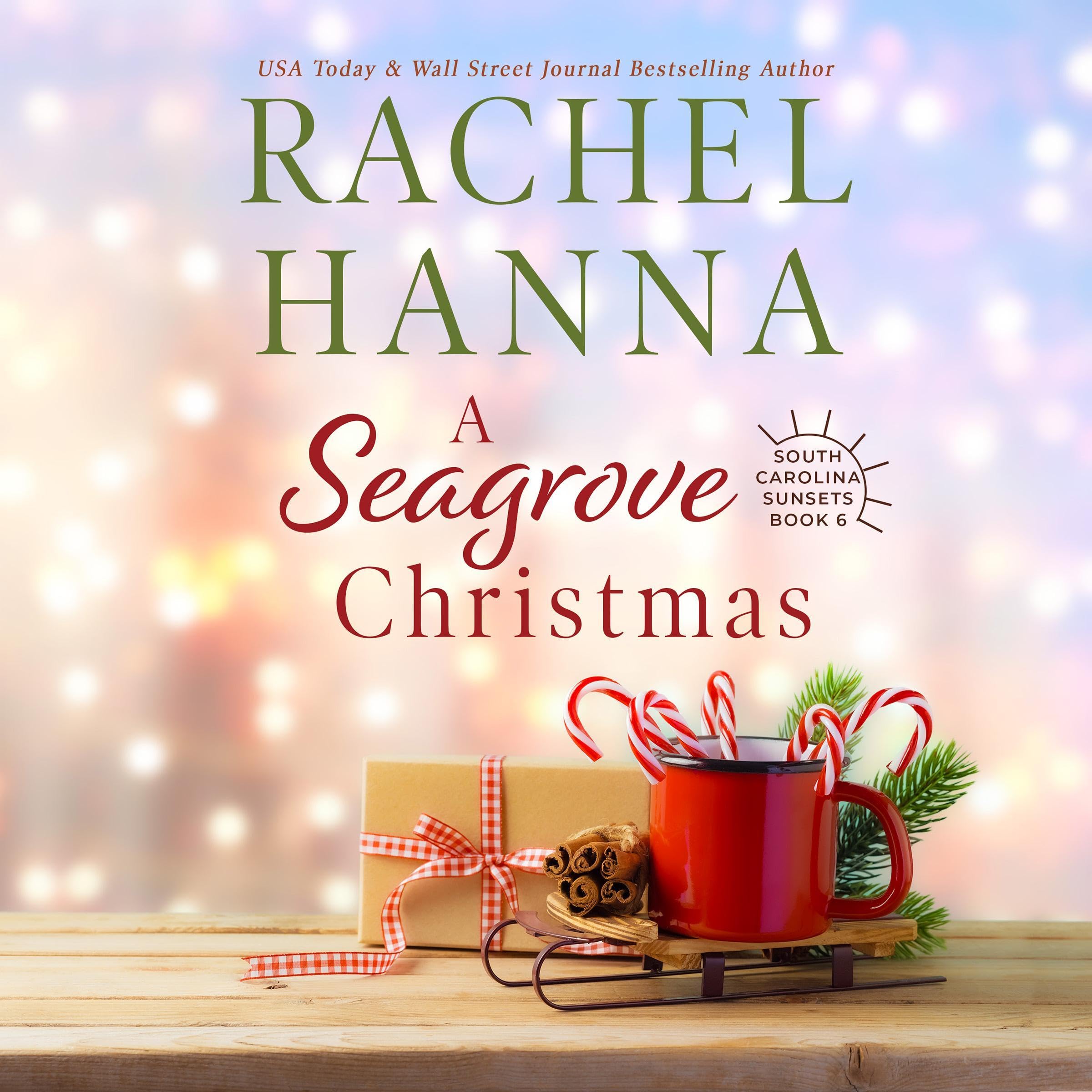 A Seagrove Christmas: South Carolina Sunsets, Book 6 by Rachel Hanna ...