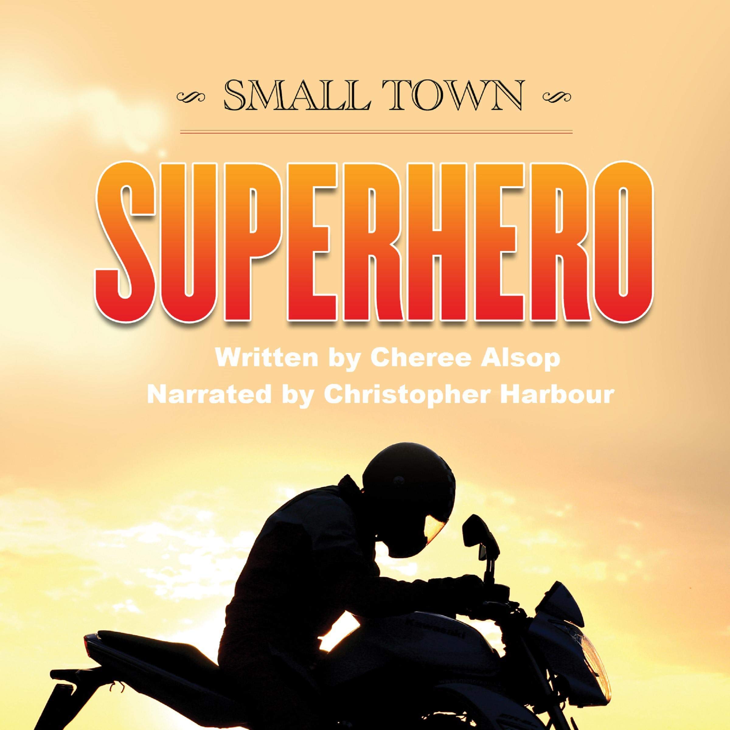 Small Town Superhero by Cheree Alsop | Goodreads