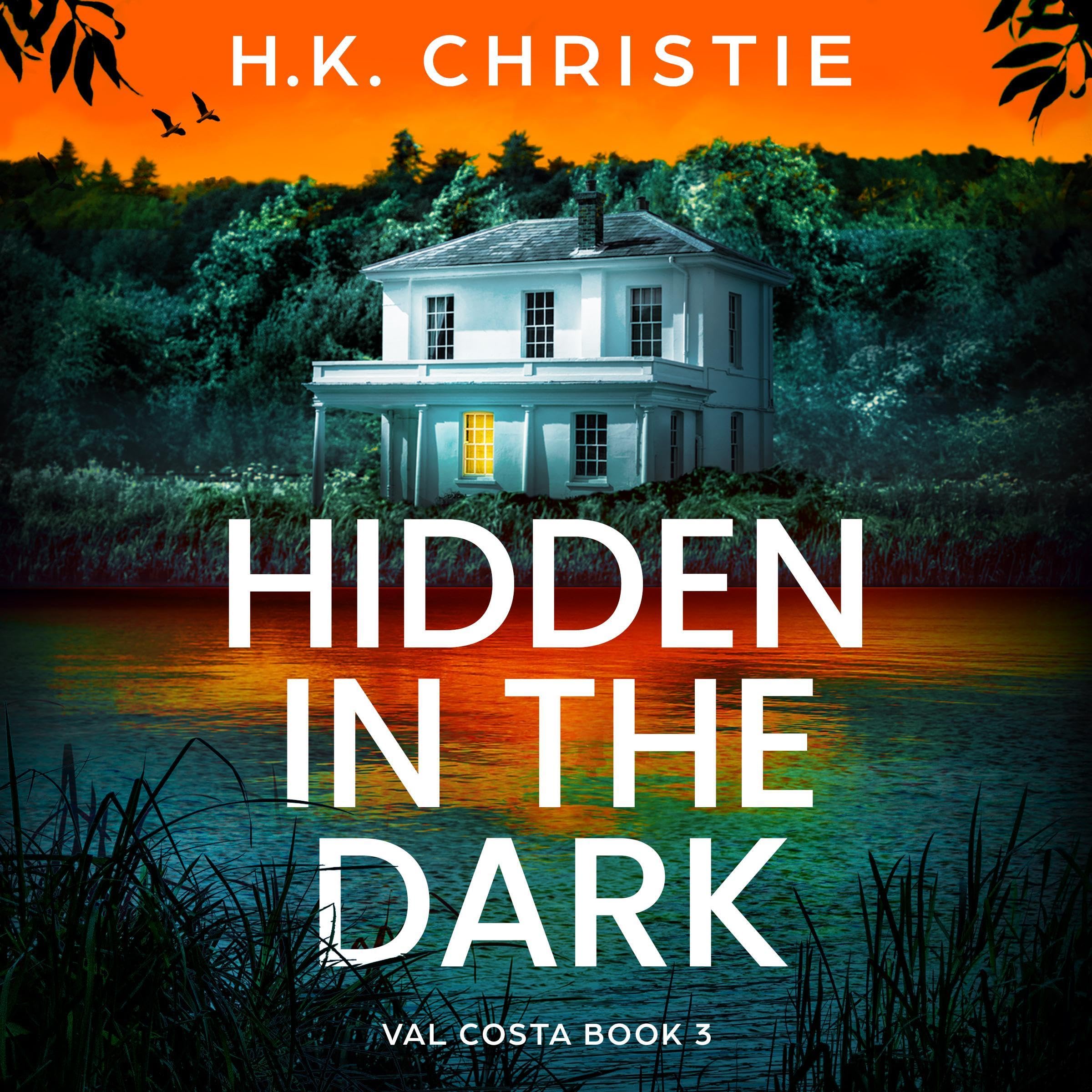 Hidden in the Dark: Val Costa, Book 3 by H.K. Christie | Goodreads