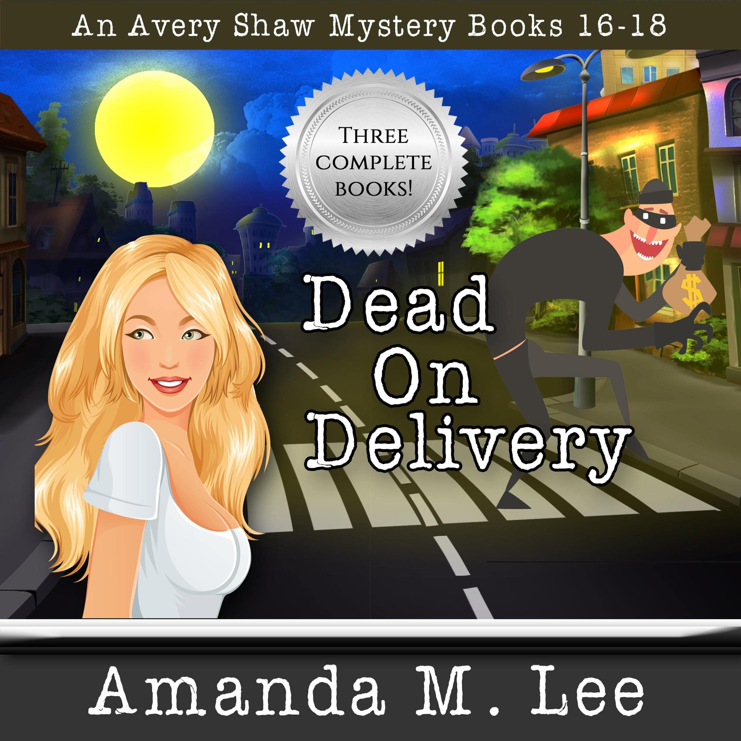 Dead on Delivery: An Avery Shaw Mystery: Books 16-18 by Amanda M. Lee ...