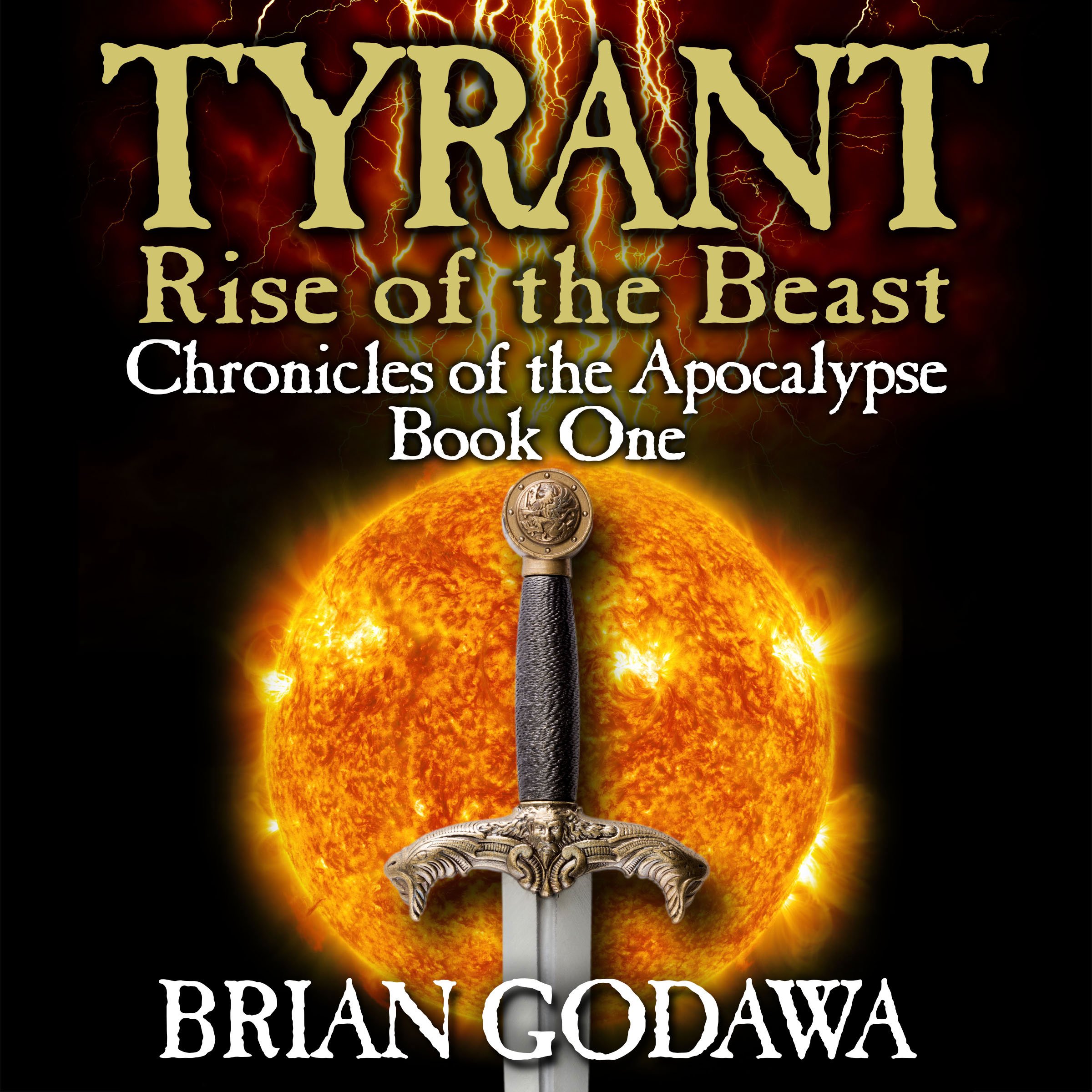 Tyrant: Rise of the Beast: Chronicles of the Apocalypse, Book 1 by ...