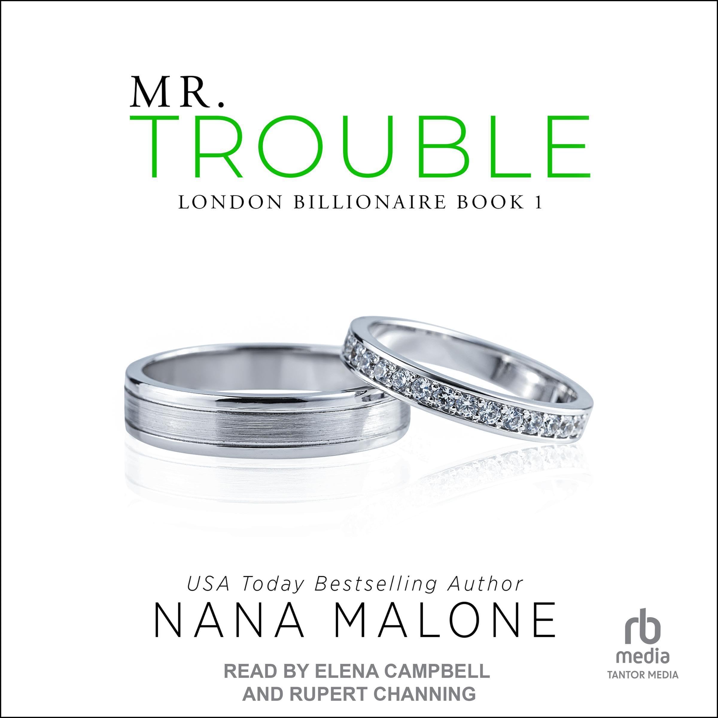 Mr. Trouble: London Billionaires, Book 1 by Nana Malone | Goodreads