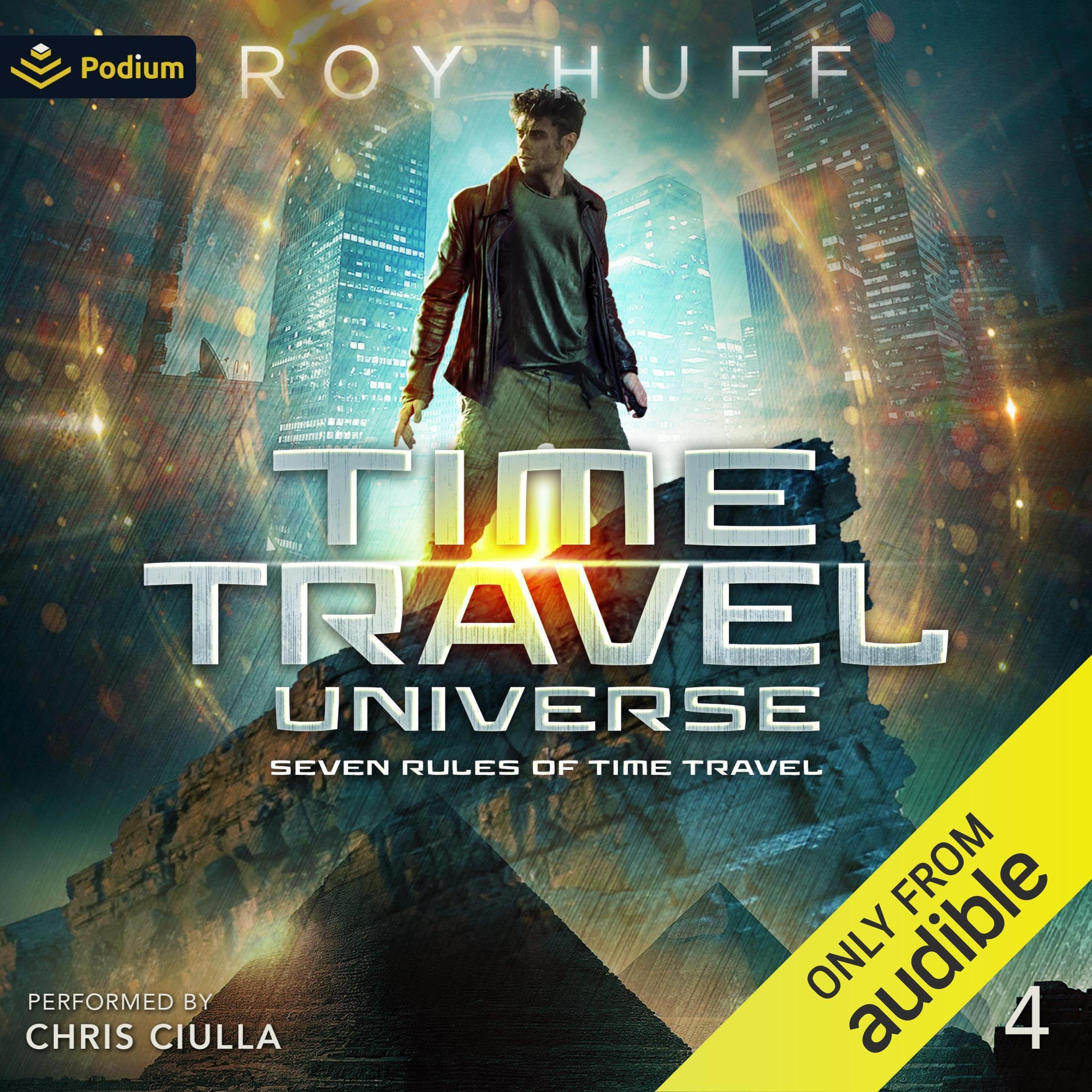 Time Travel Universe: Seven Rules of Time Travel, Book 4 by Roy Huff ...