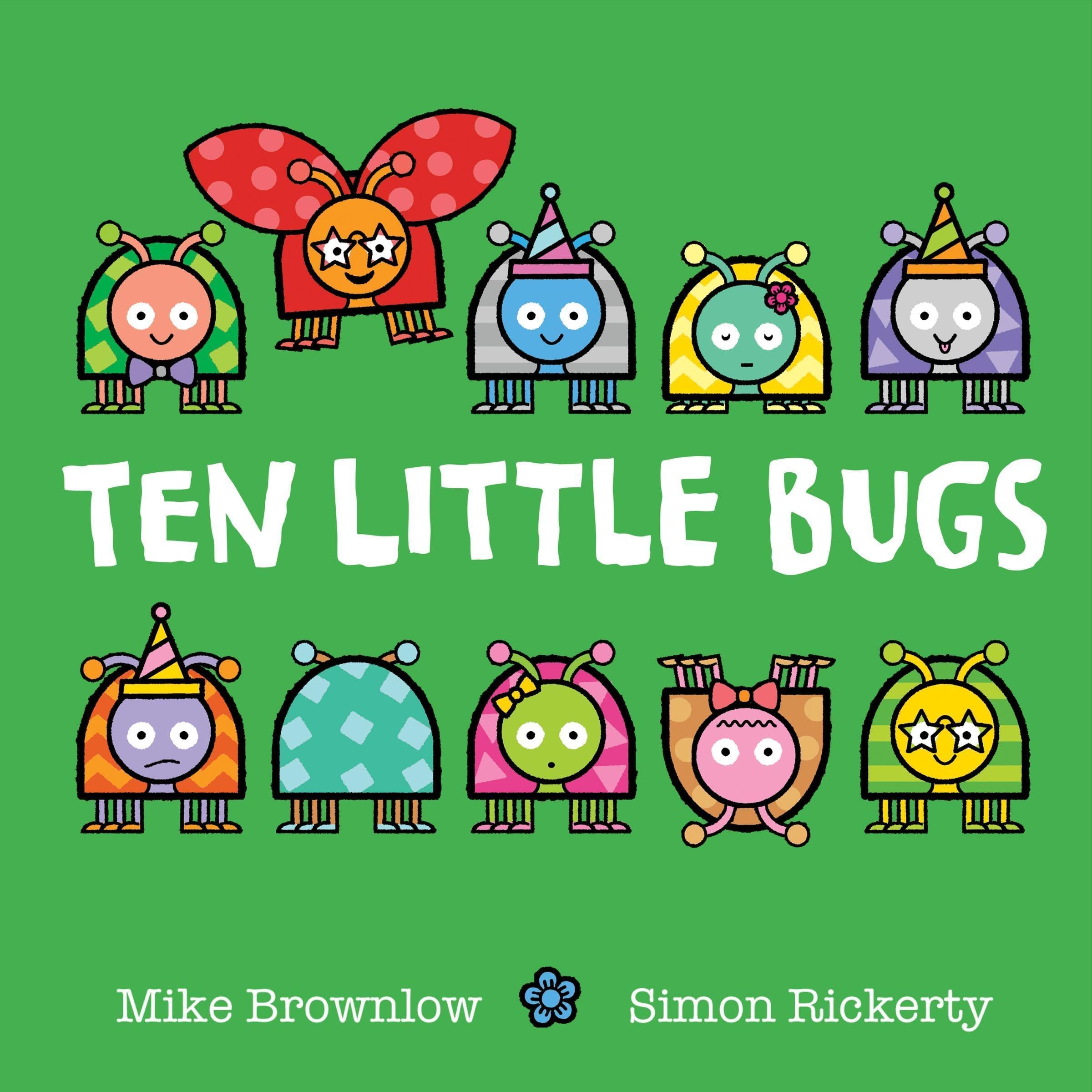 Ten Little Bugs: Ten Little Series by Mike Brownlow | Goodreads