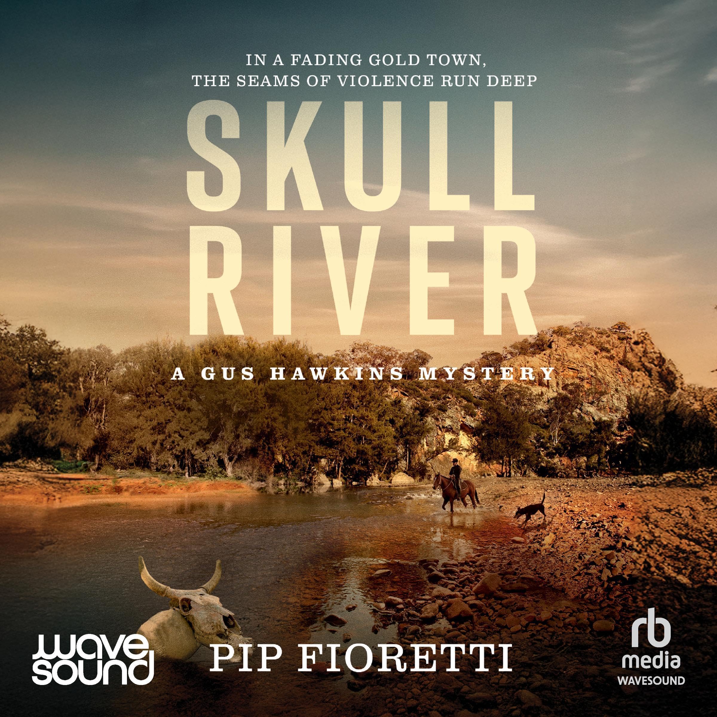 Skull River: Gus Hawkins by Pip Fioretti | Goodreads