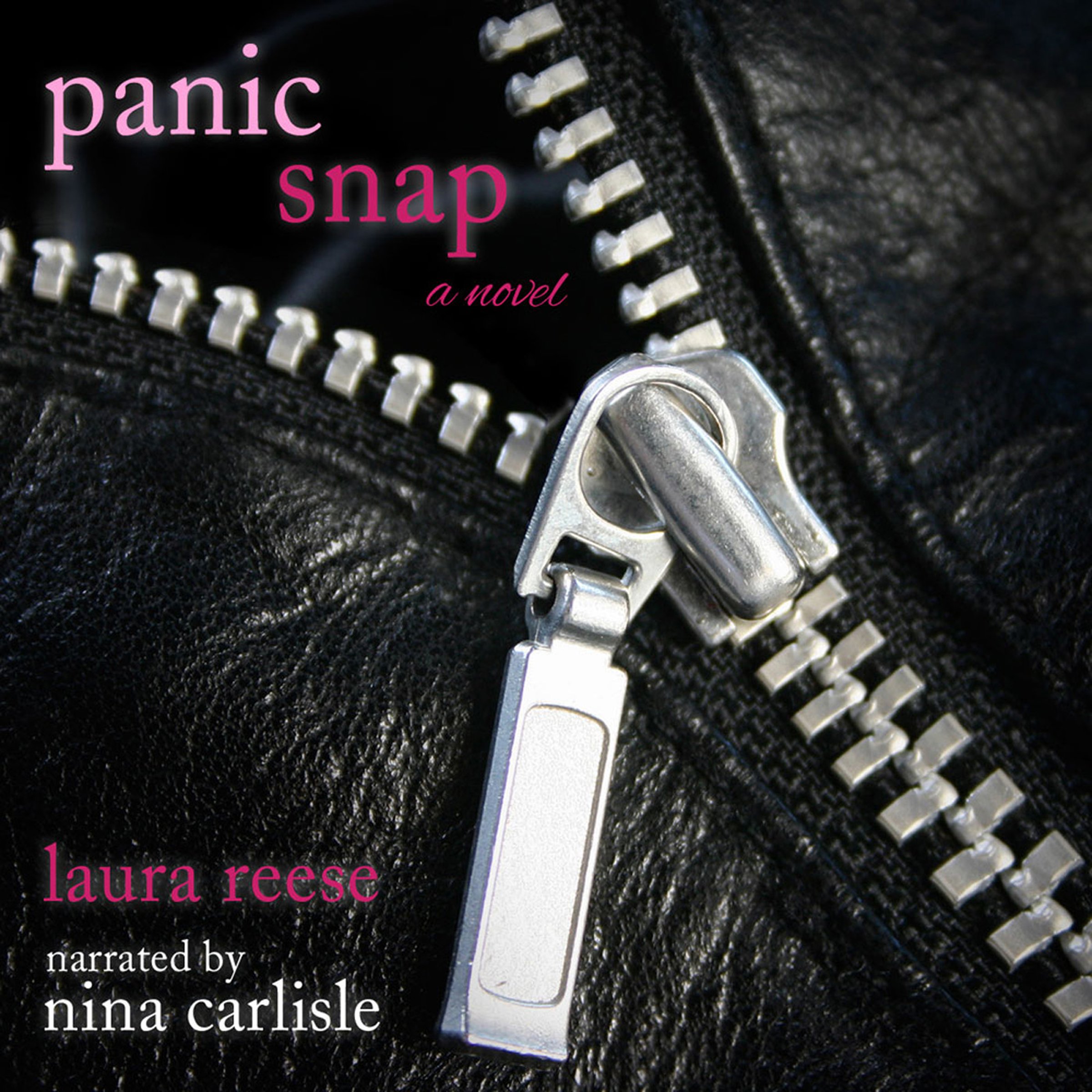 Panic Snap: A Novel by Laura Reese | Goodreads