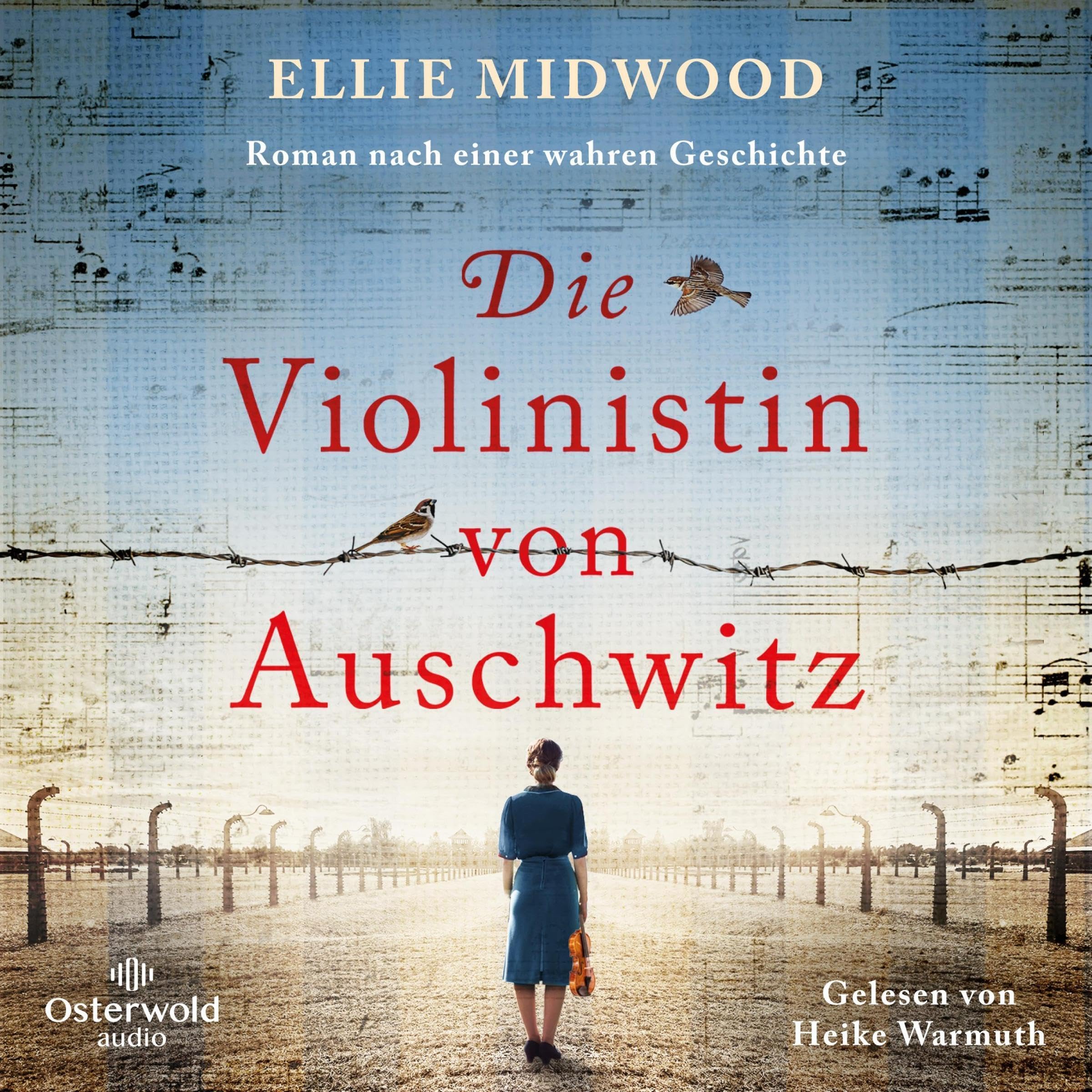 Die Violinistin von Auschwitz: Roman nach der wahren Geschichte von ...