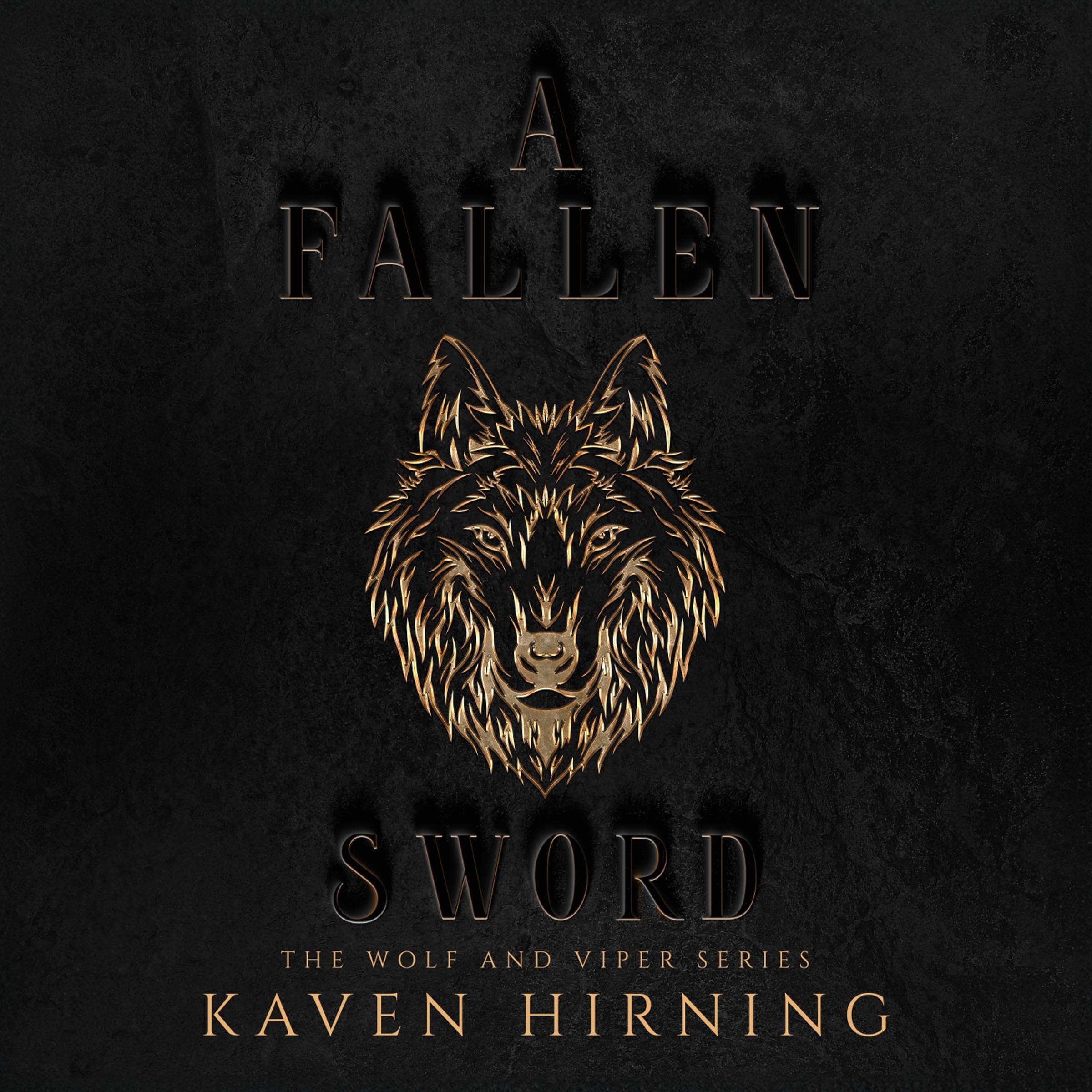 A Fallen Sword: The Wolf and Viper Series, Book 1 by Kaven Hirning ...