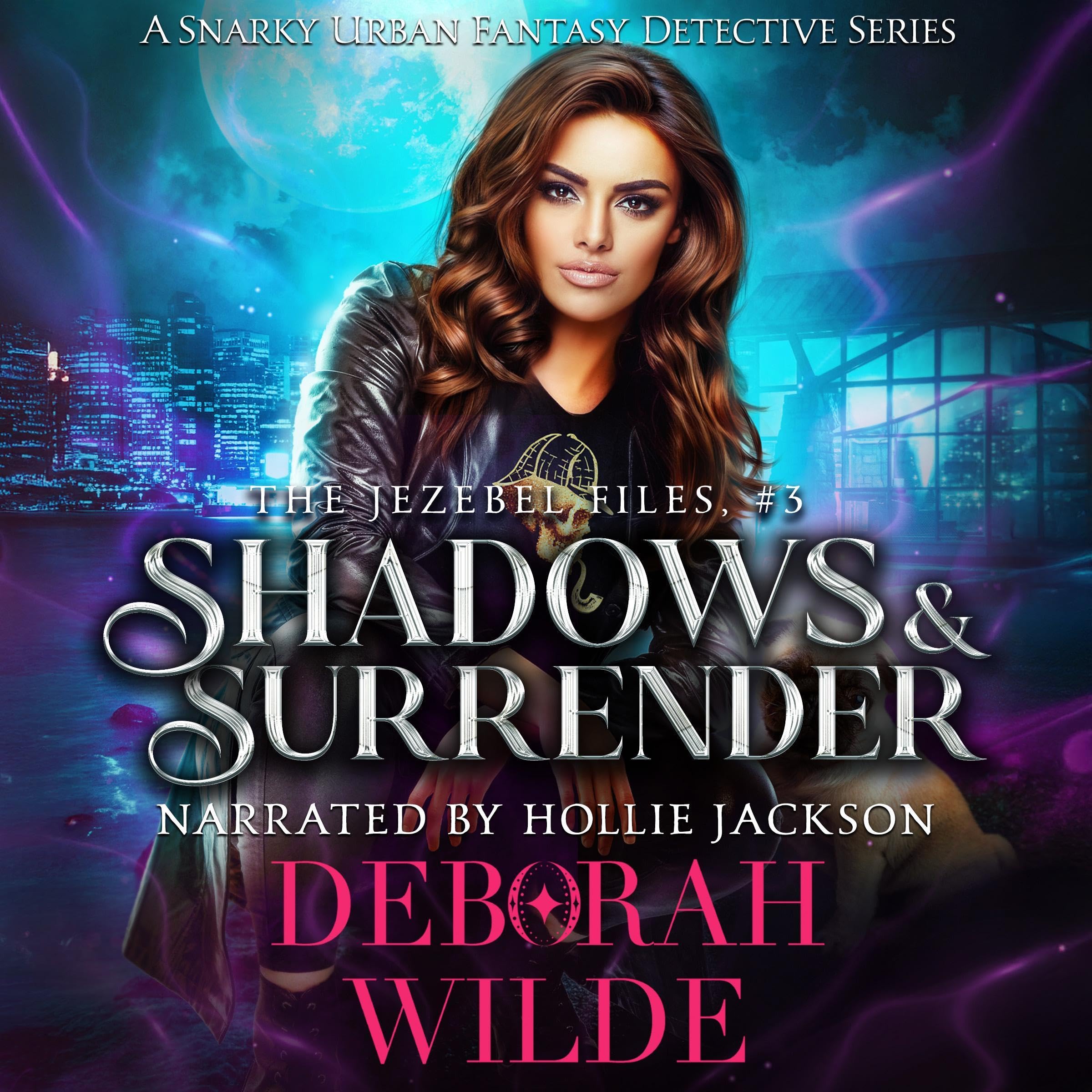 Shadows & Surrender: The Jezebel Files, Book 3 by Deborah Wilde | Goodreads