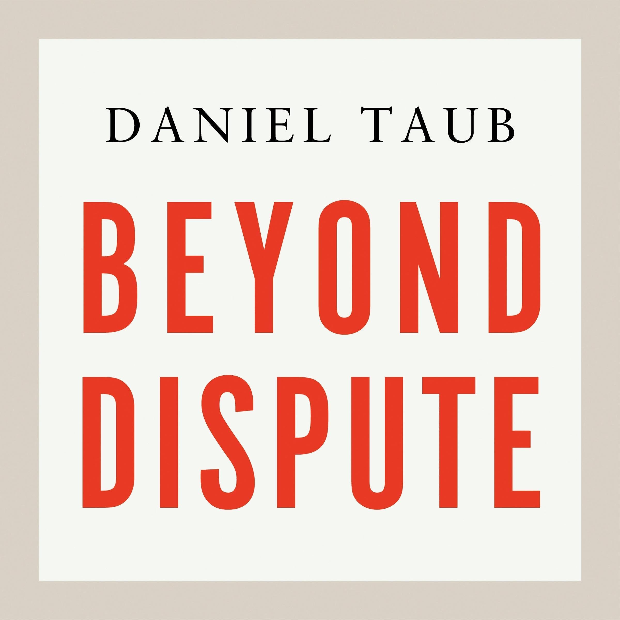 Beyond Dispute: Rediscovering the Jewish art of constructive ...