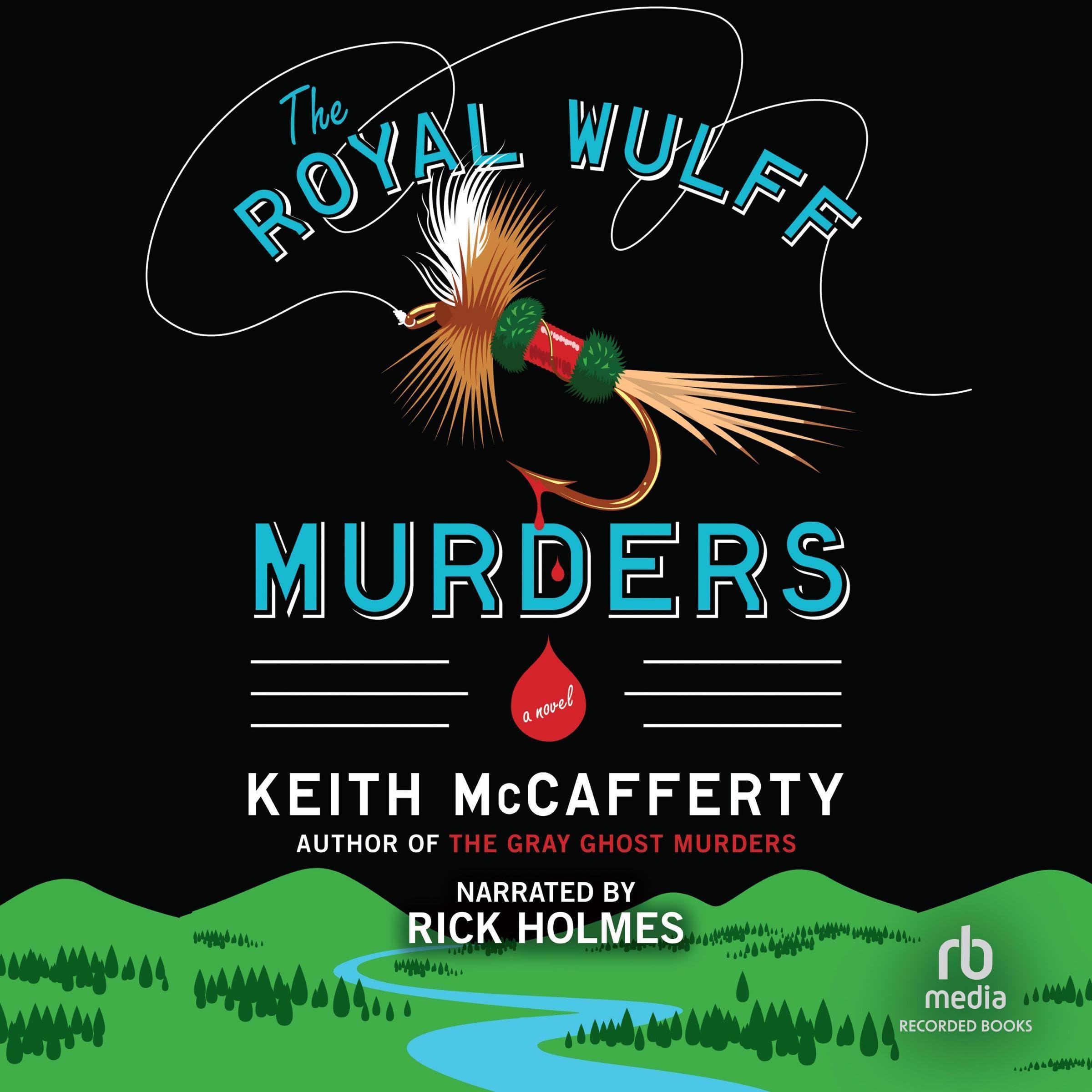 The Royal Wulff Murders by Keith McCafferty | Goodreads