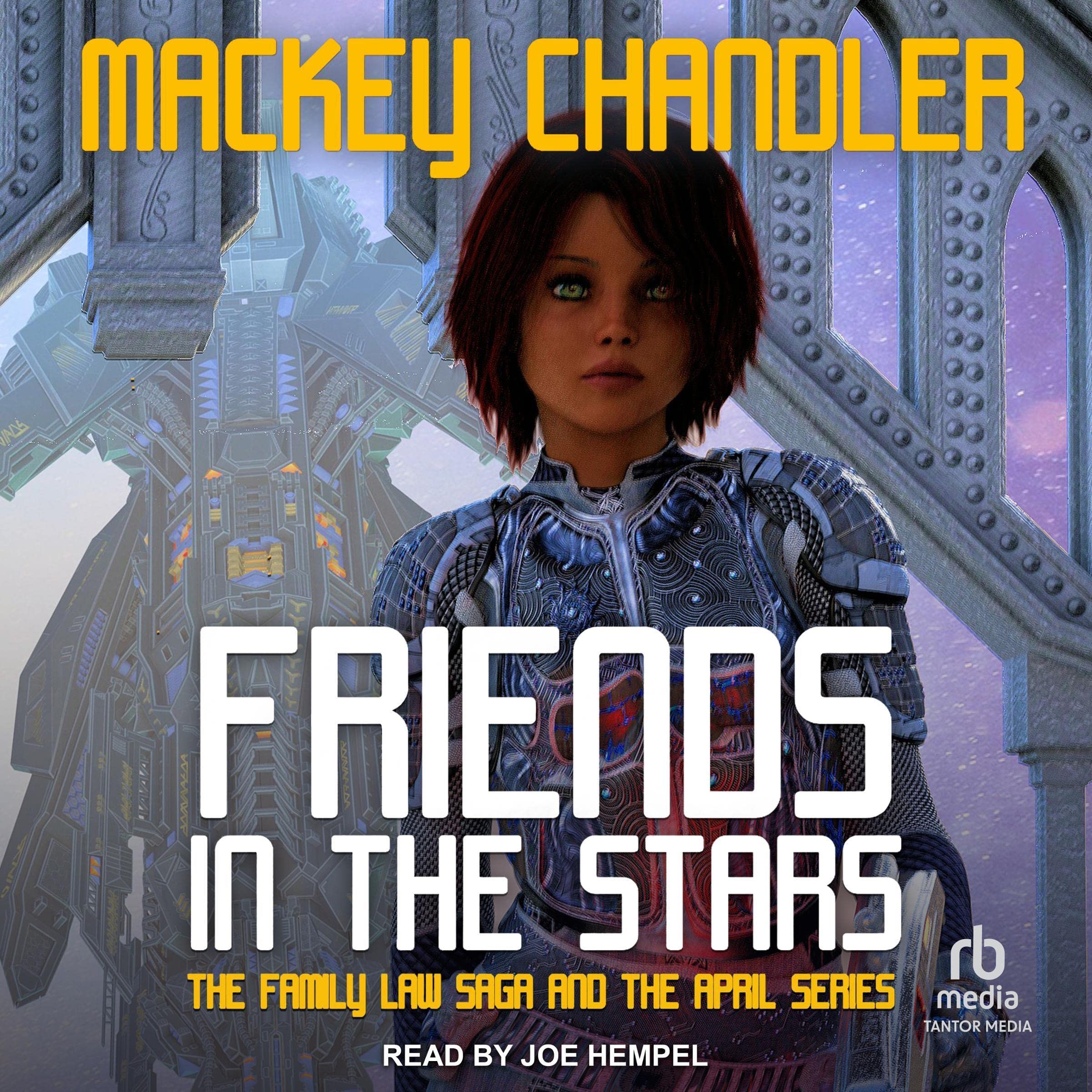 Friends in the Stars: Family Law Series, Book 5 by Mackey Chandler ...