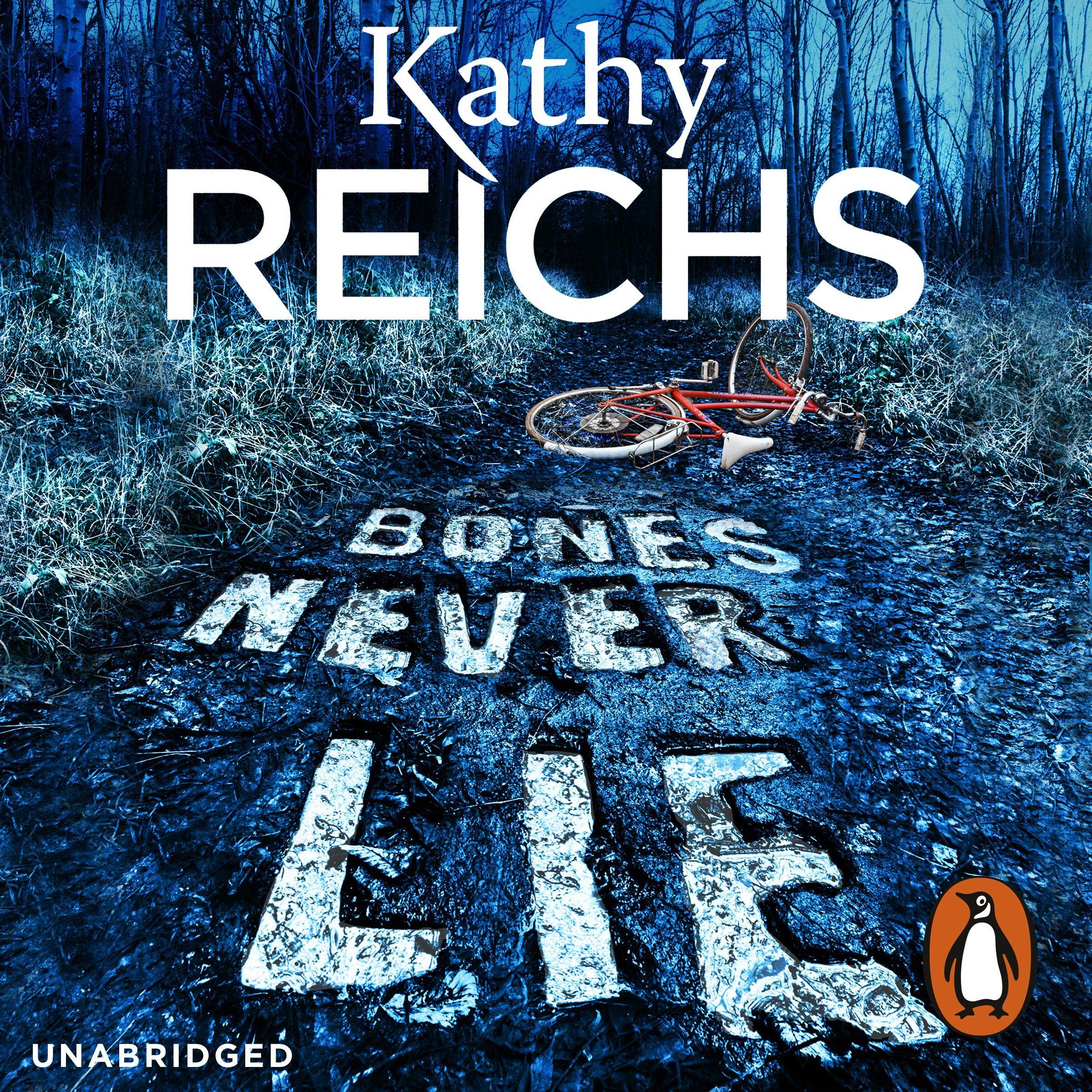 Bones Never Lie: (Temperance Brennan 17) by Kathy Reichs | Goodreads