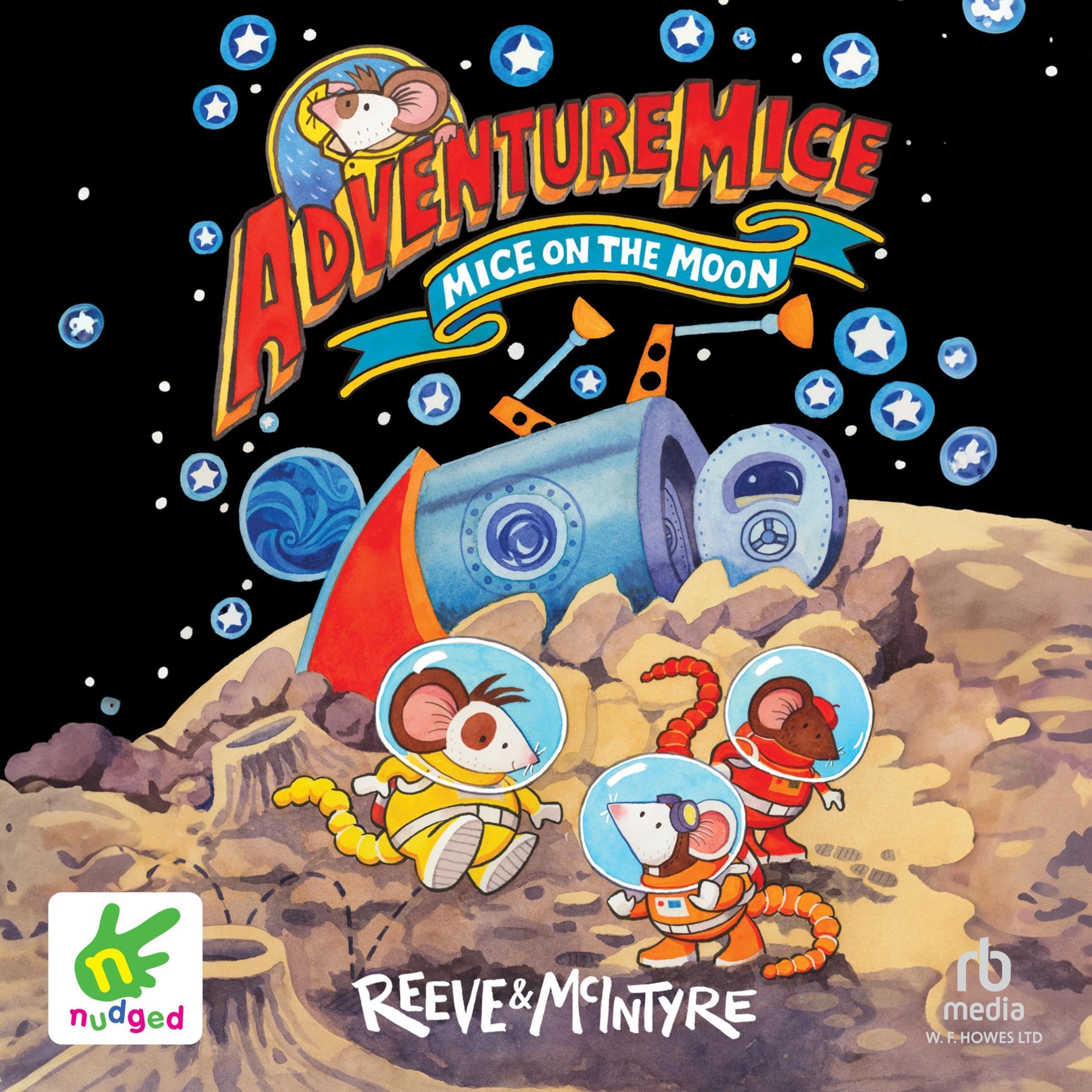 Mice on the Moon: Adventuremice, Book 4 by Philip Reeve | Goodreads