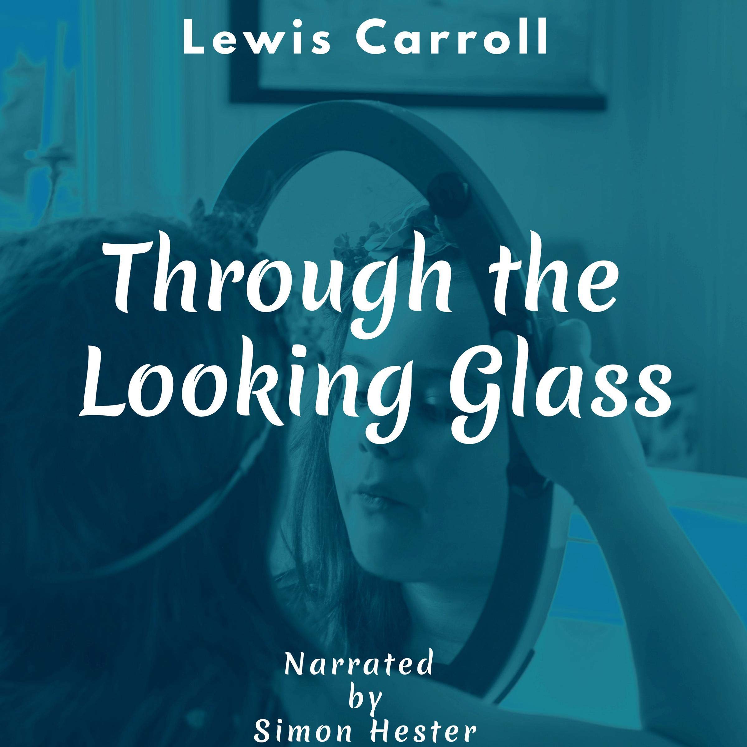 Through the Looking Glass (Annotated) by Lewis Carroll | Goodreads