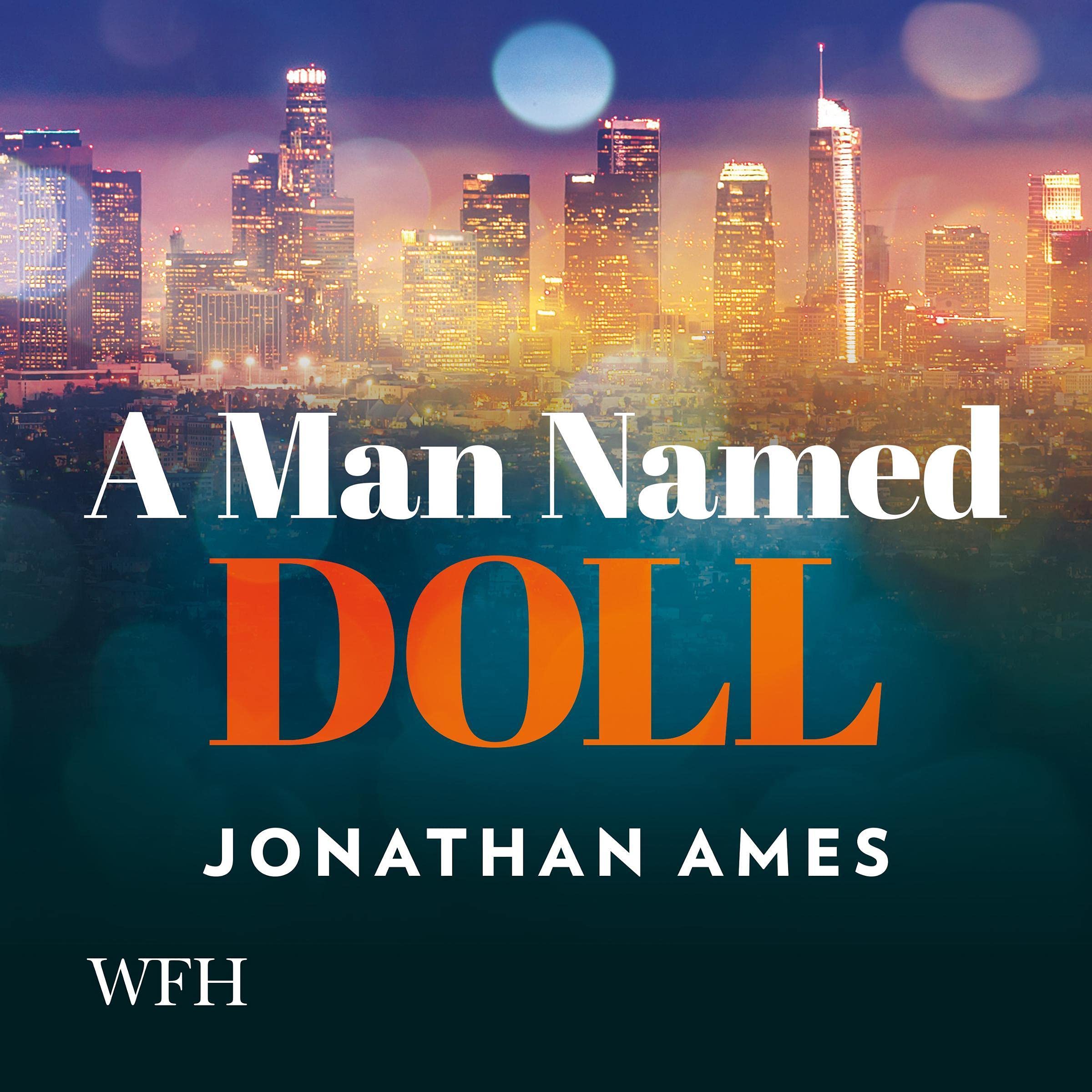 A Man Named Doll by Jonathan Ames | Goodreads