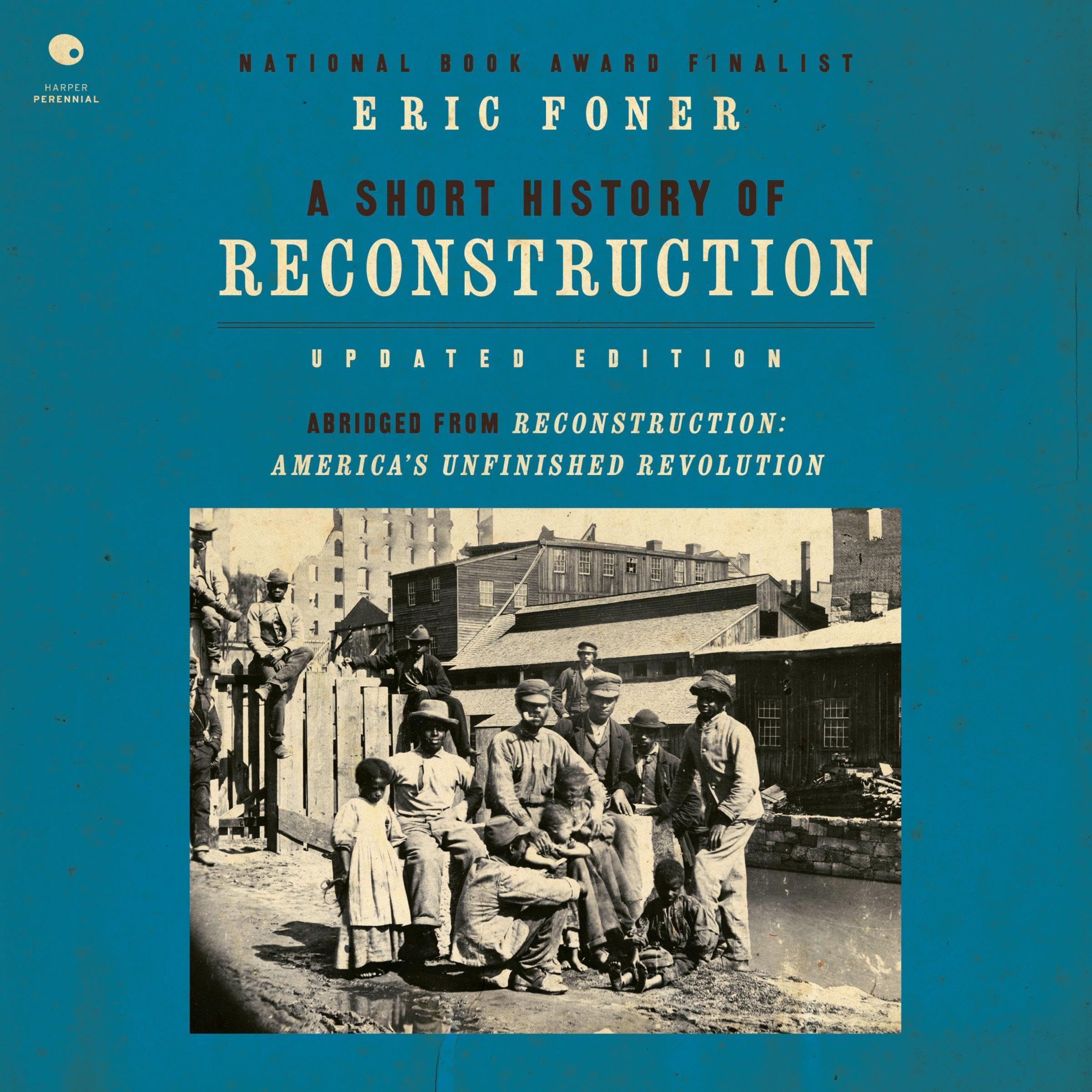 A Short History of Reconstruction (Updated Edition) by Eric Foner ...