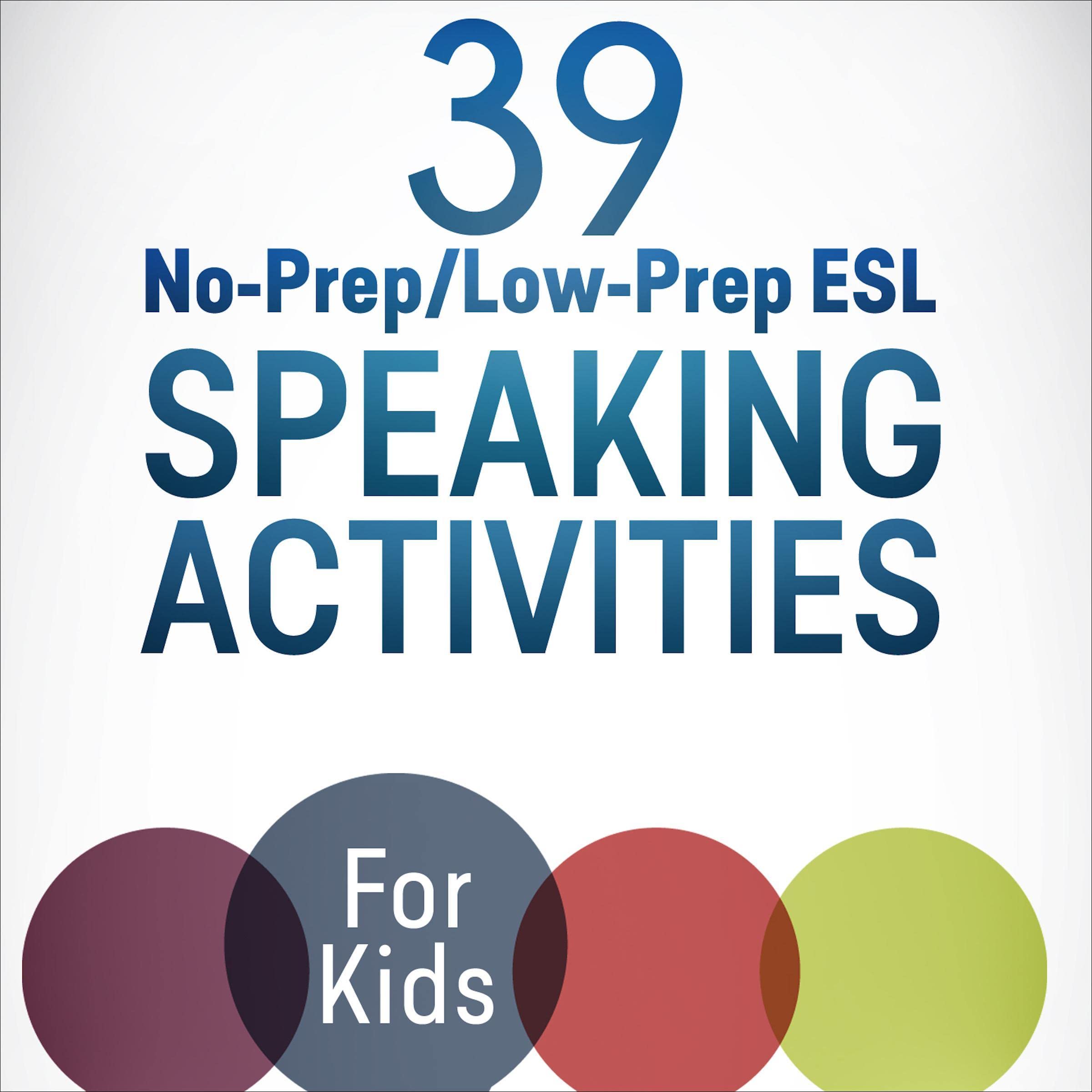 39 No-Prep/Low-Prep ESL Speaking Activities by Jackie Bolen | Goodreads