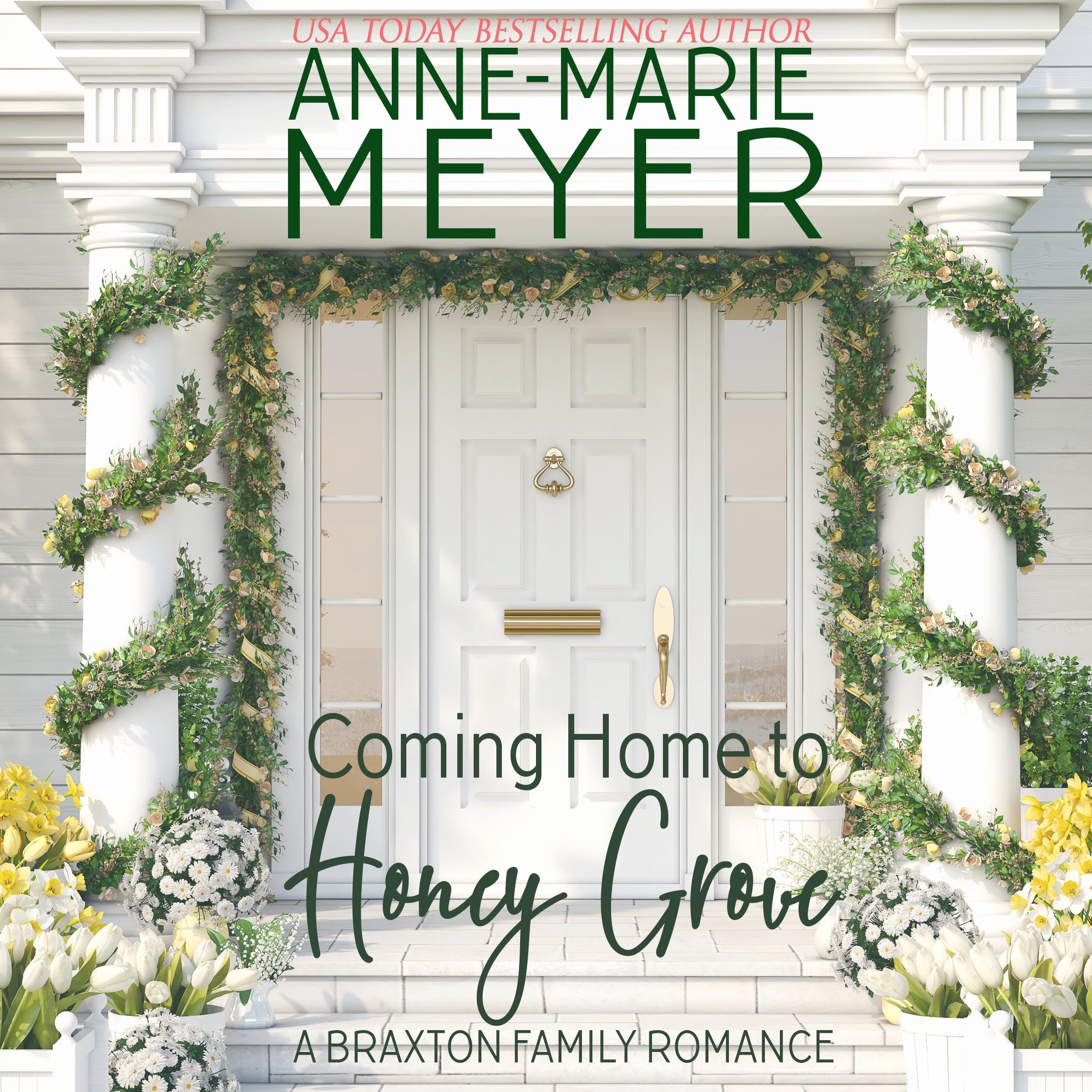 Coming Home to Honey Grove: The Braxton Brothers, Book 1 by Anne-Marie ...