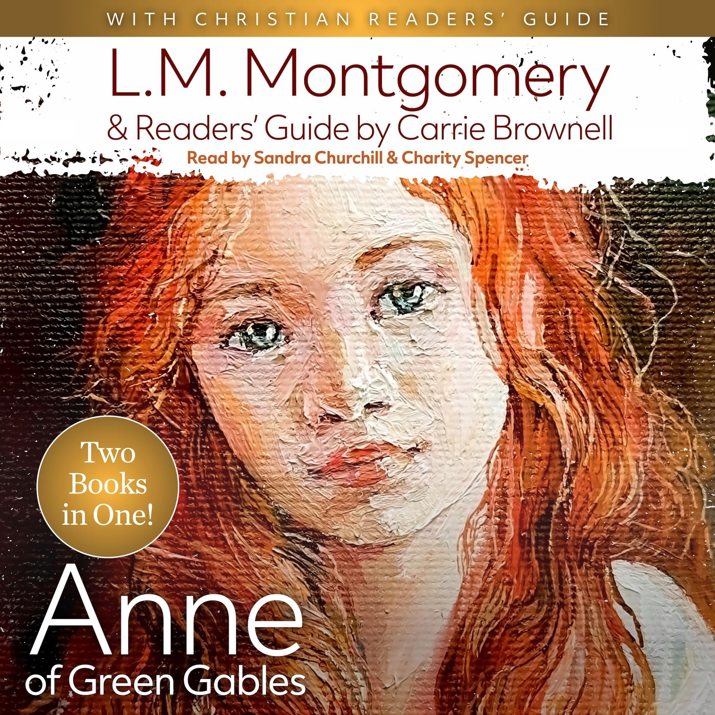 Anne of Green Gables with A Christian Readers' Guide: Two Books in One ...