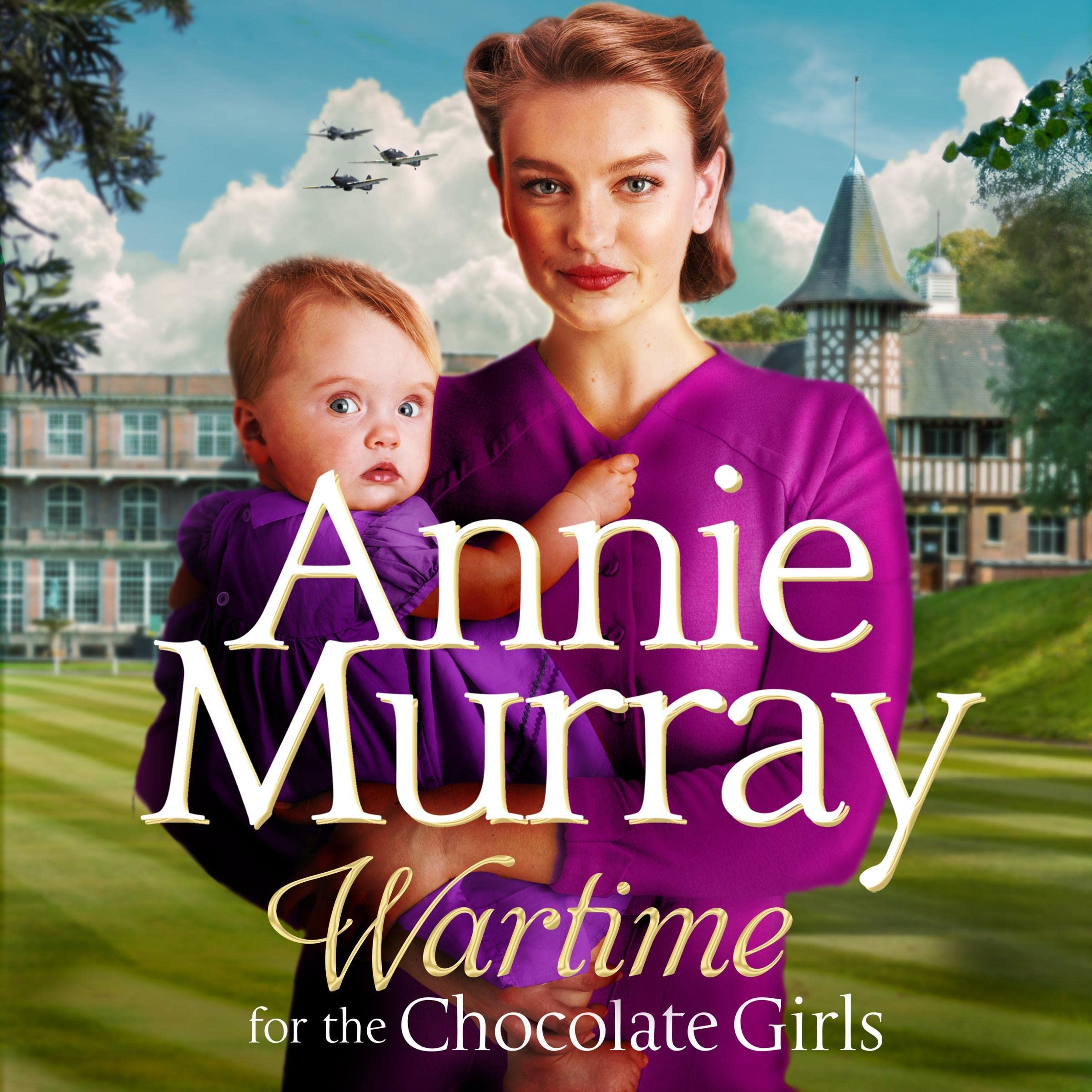 Wartime for the Chocolate Girls: Chocolate Girls, Book 4 by Annie ...