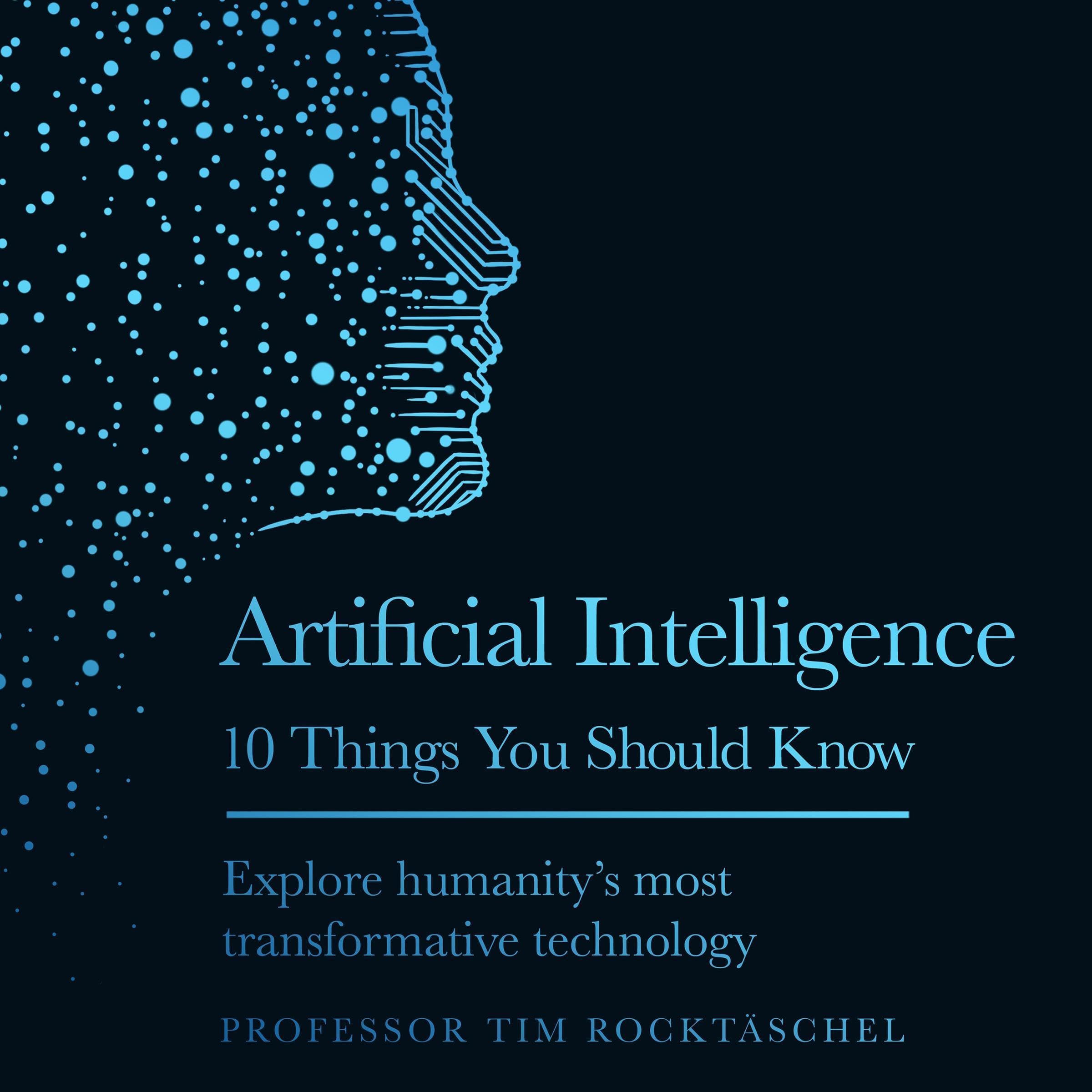 Artificial Intelligence: 10 Things You Should Know by Professor Tim ...