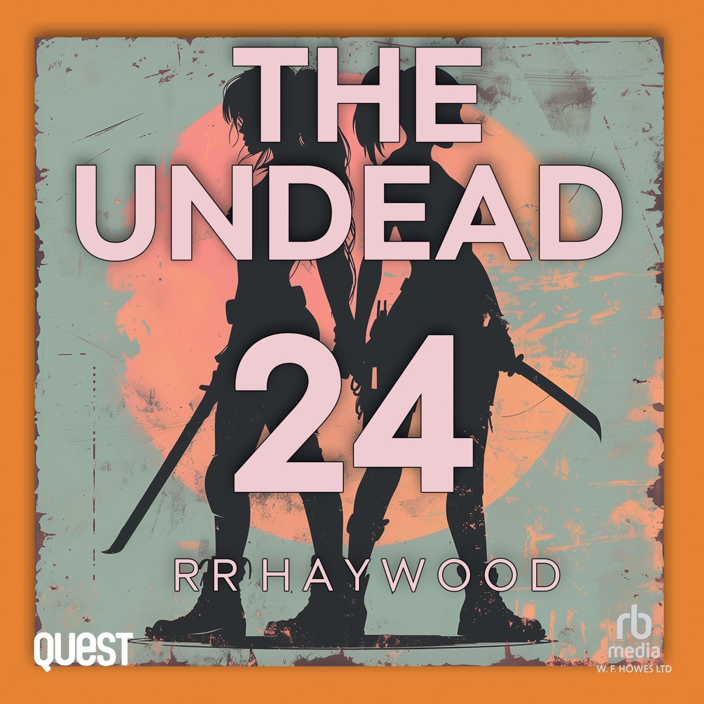 The Undead: Part 24: Return to the Fort by R.R. Haywood | Goodreads