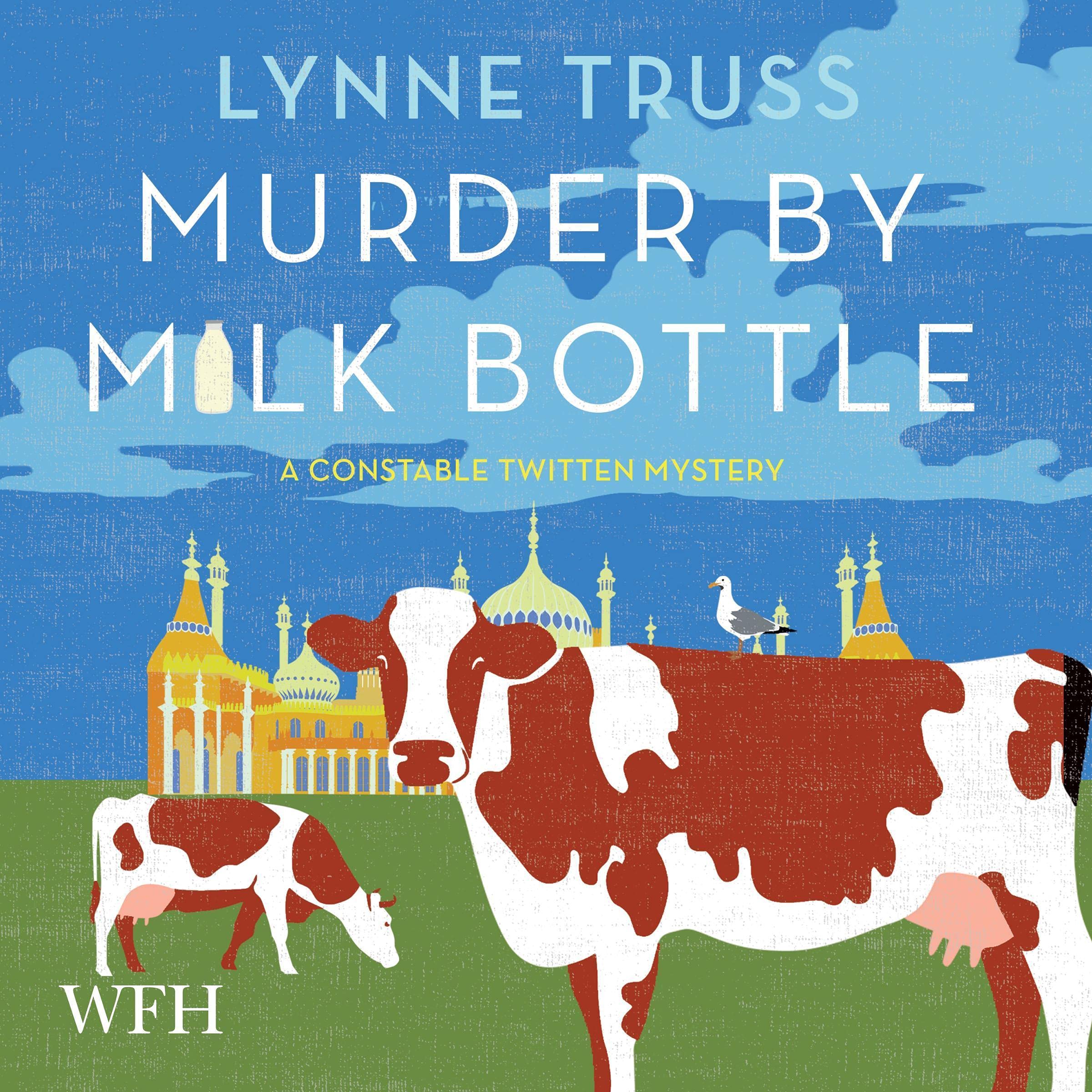 Murder by Milk Bottle by Lynne Truss | Goodreads