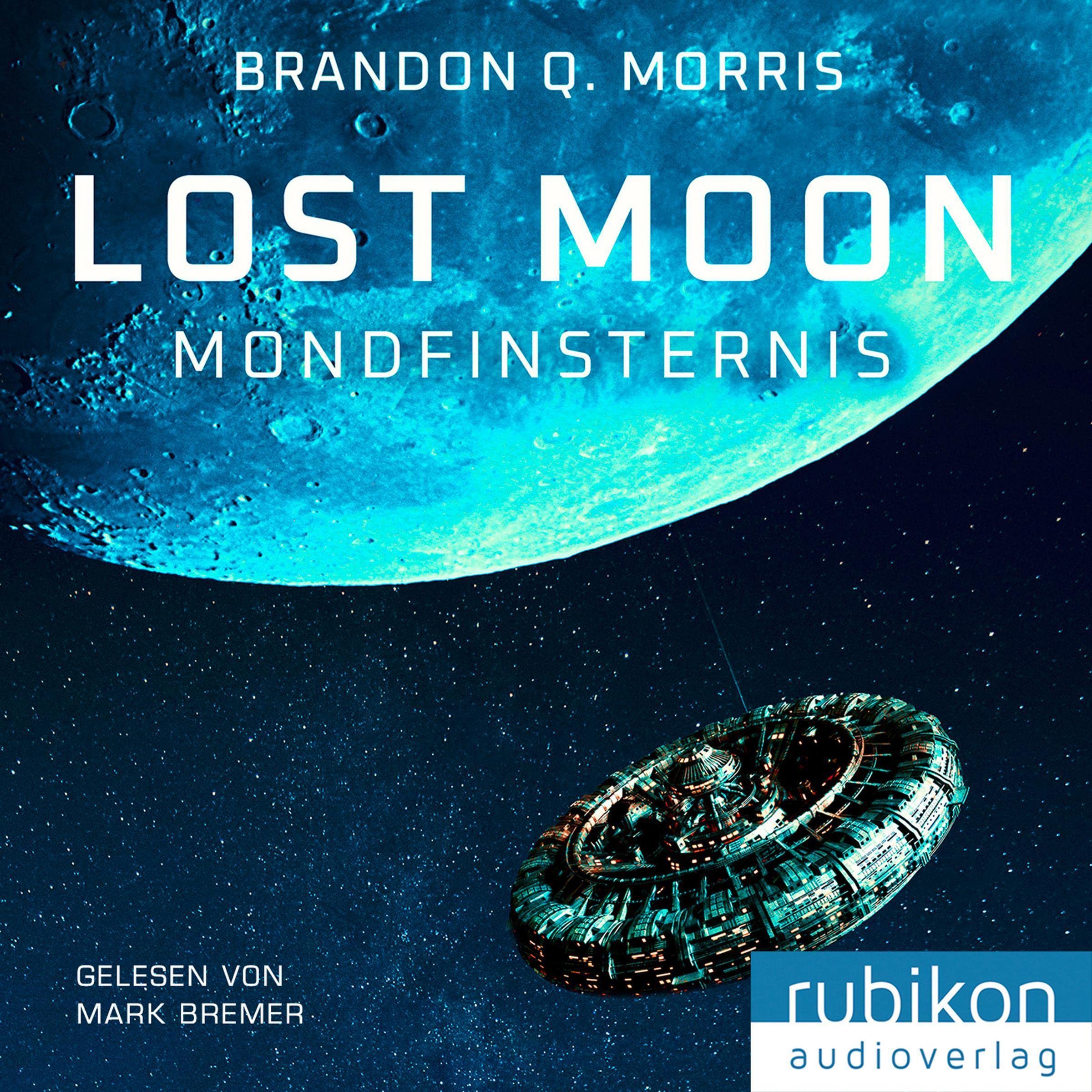 Lost Moon - Mondfinsternis by Brandon Q. Morris | Goodreads