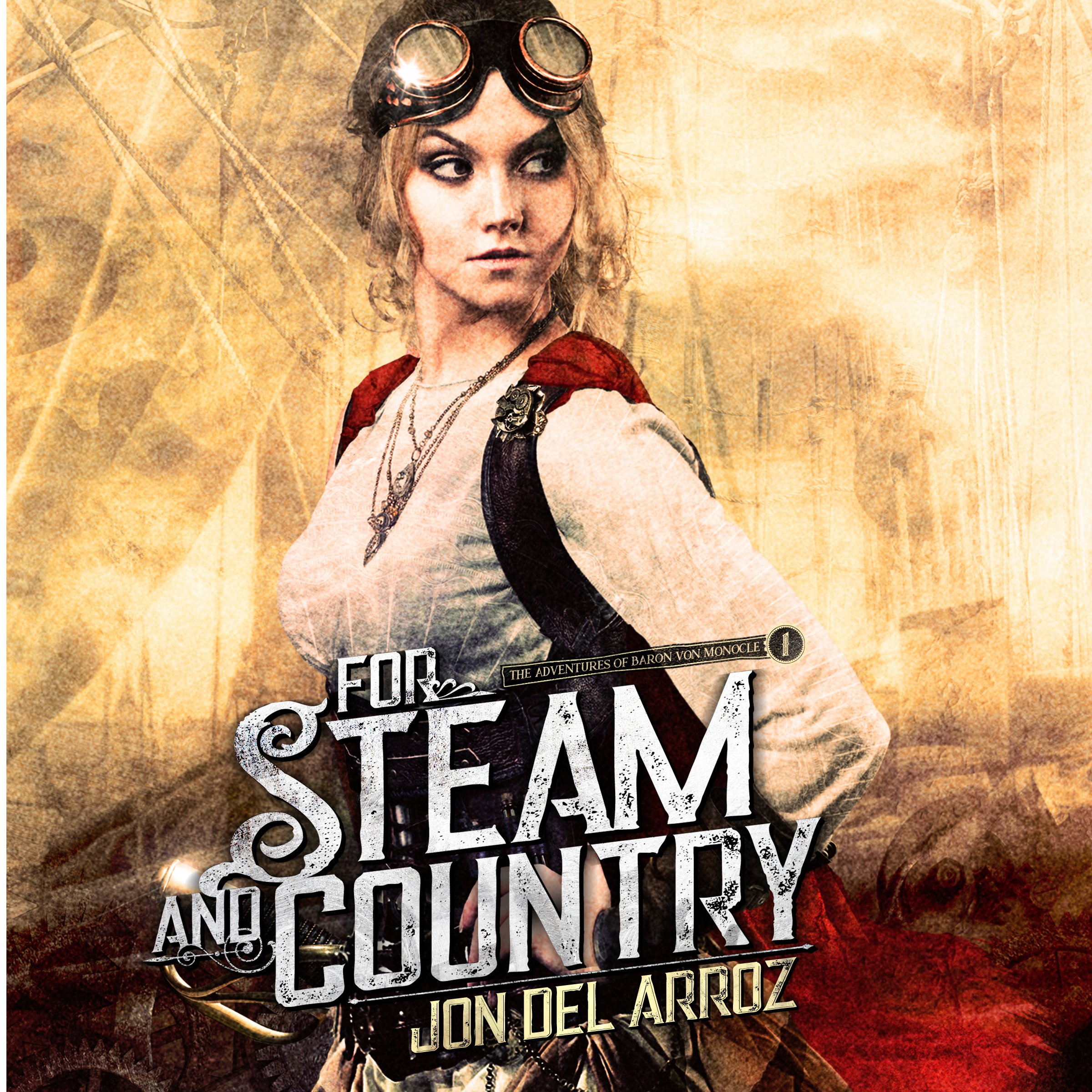 For Steam and Country: The Adventures of Baron von Monocle, Book 1 by ...
