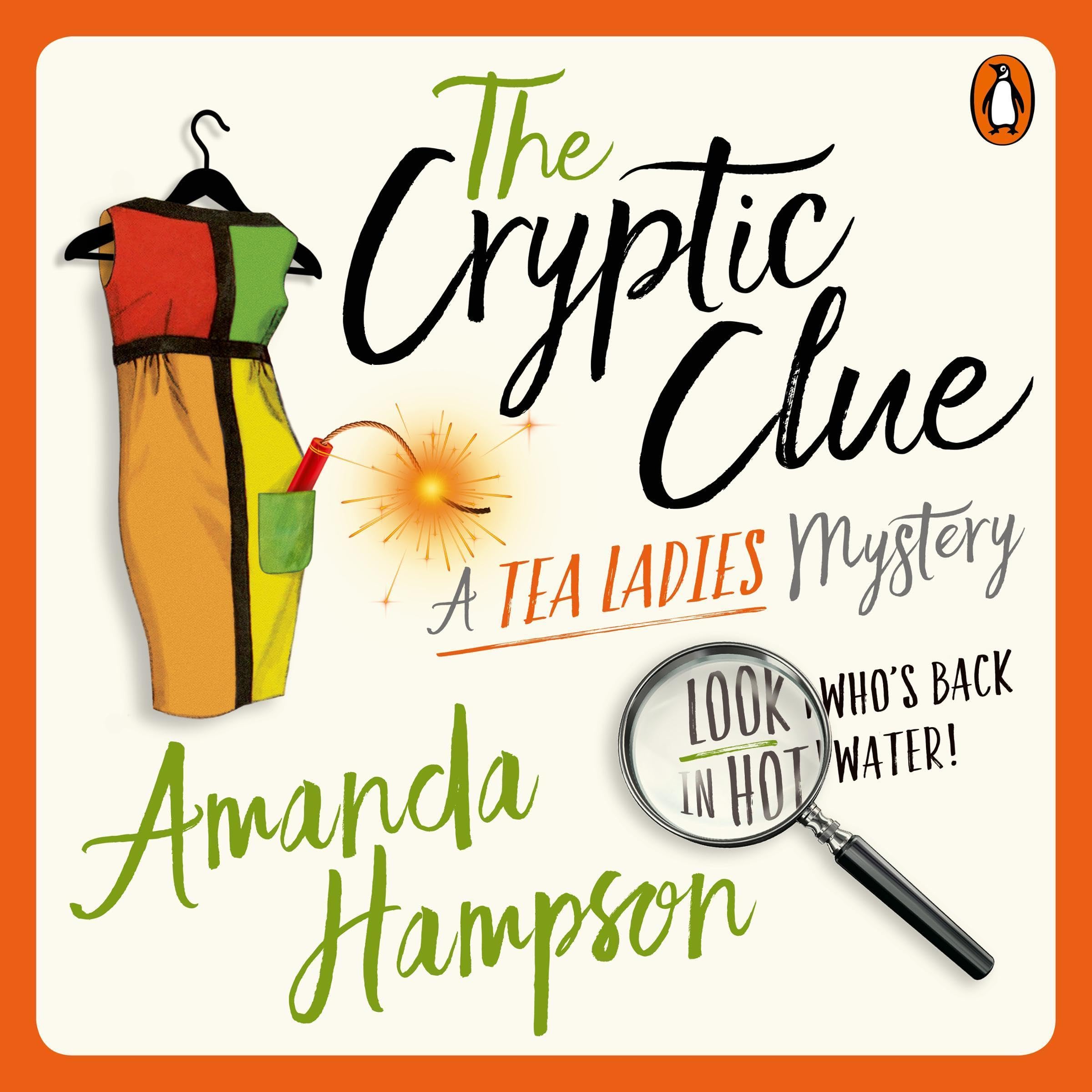 The Cryptic Clue: A Tea Ladies Mystery by Amanda Hampson | Goodreads