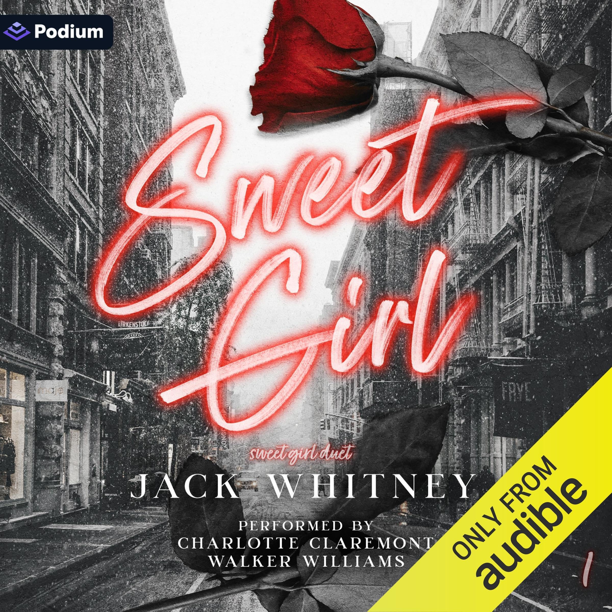 Sweet Girl: Sweet Girl Duet, Book 1 by Jack Whitney | Goodreads