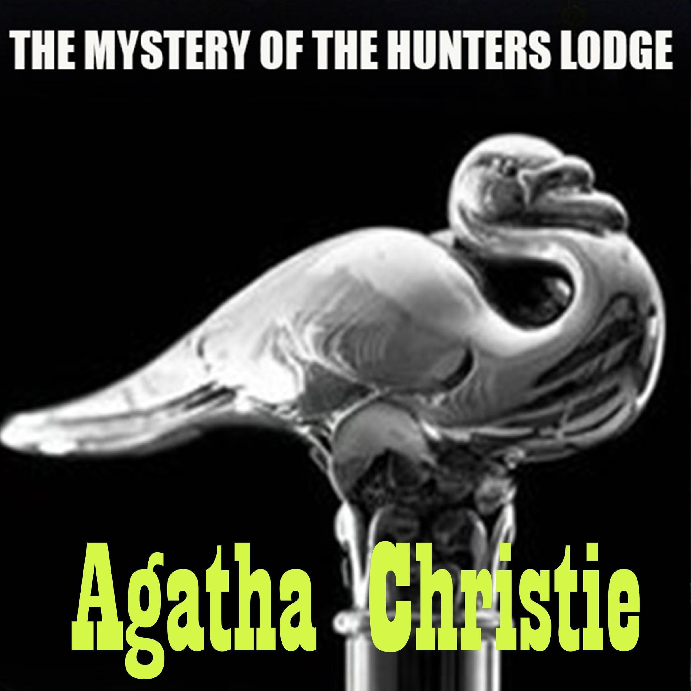 The Mystery of the Hunters Lodge by Agatha Christie | Goodreads