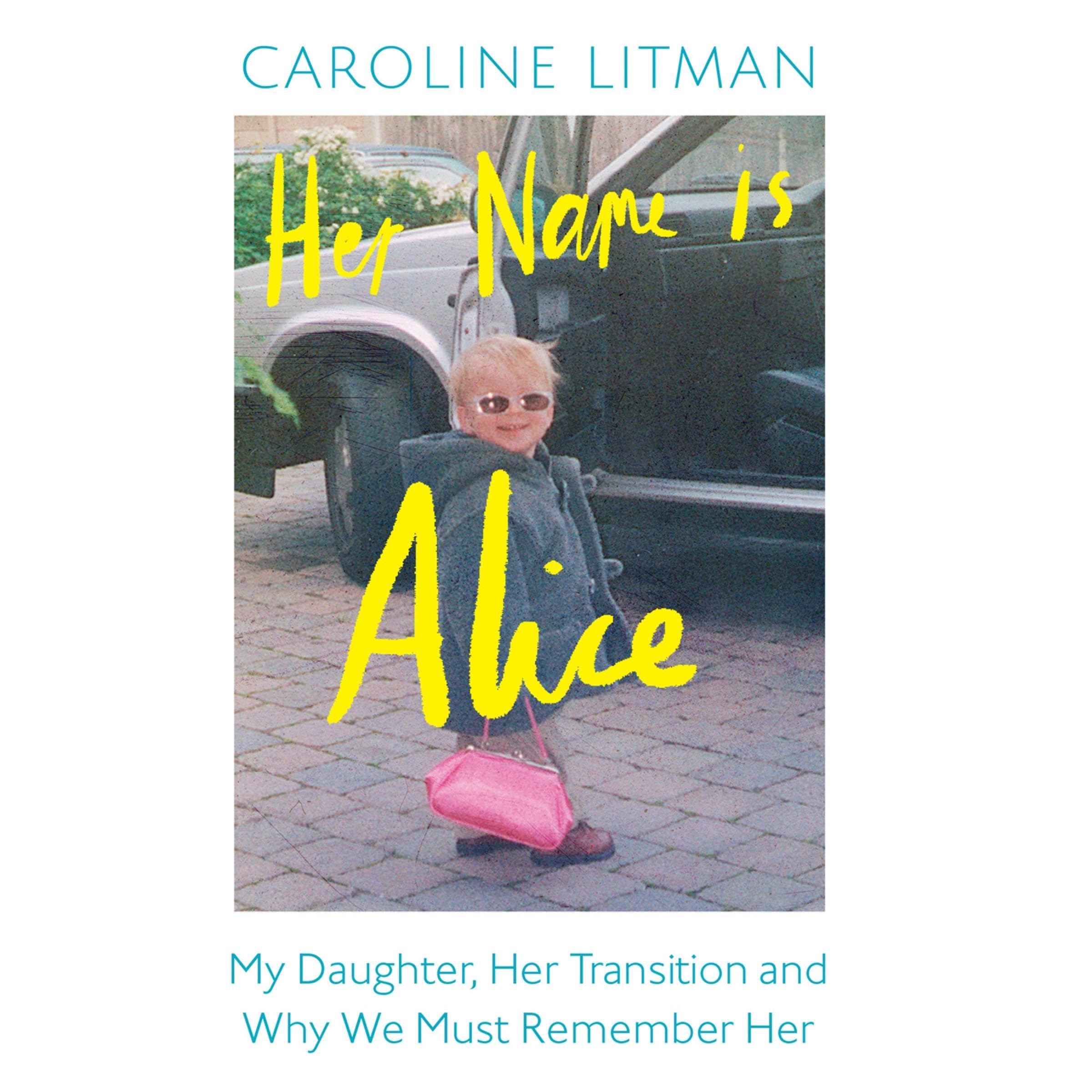 Her Name Is Alice by Caroline Litman | Goodreads