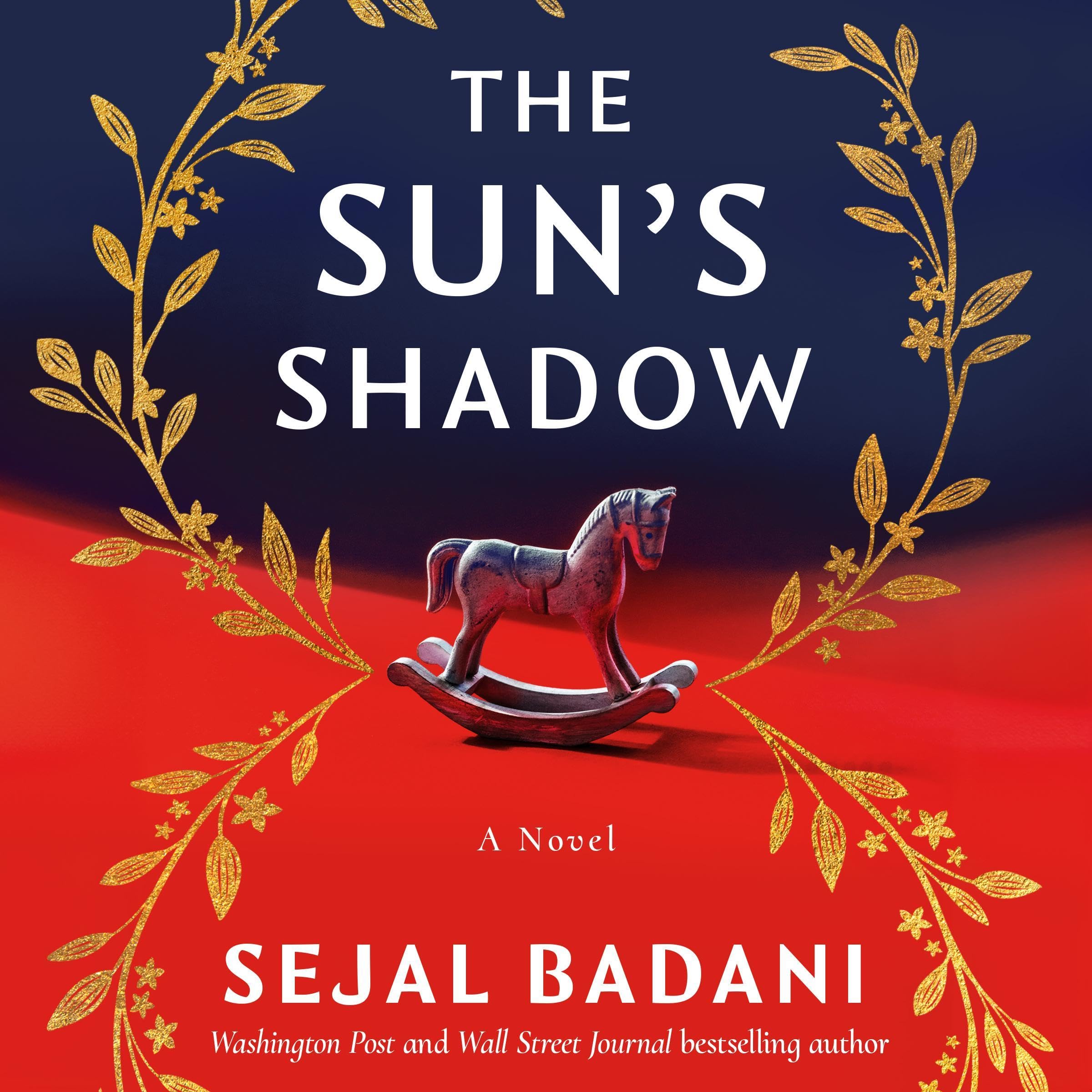 The Sun's Shadow: A Novel by Sejal Badani | Goodreads