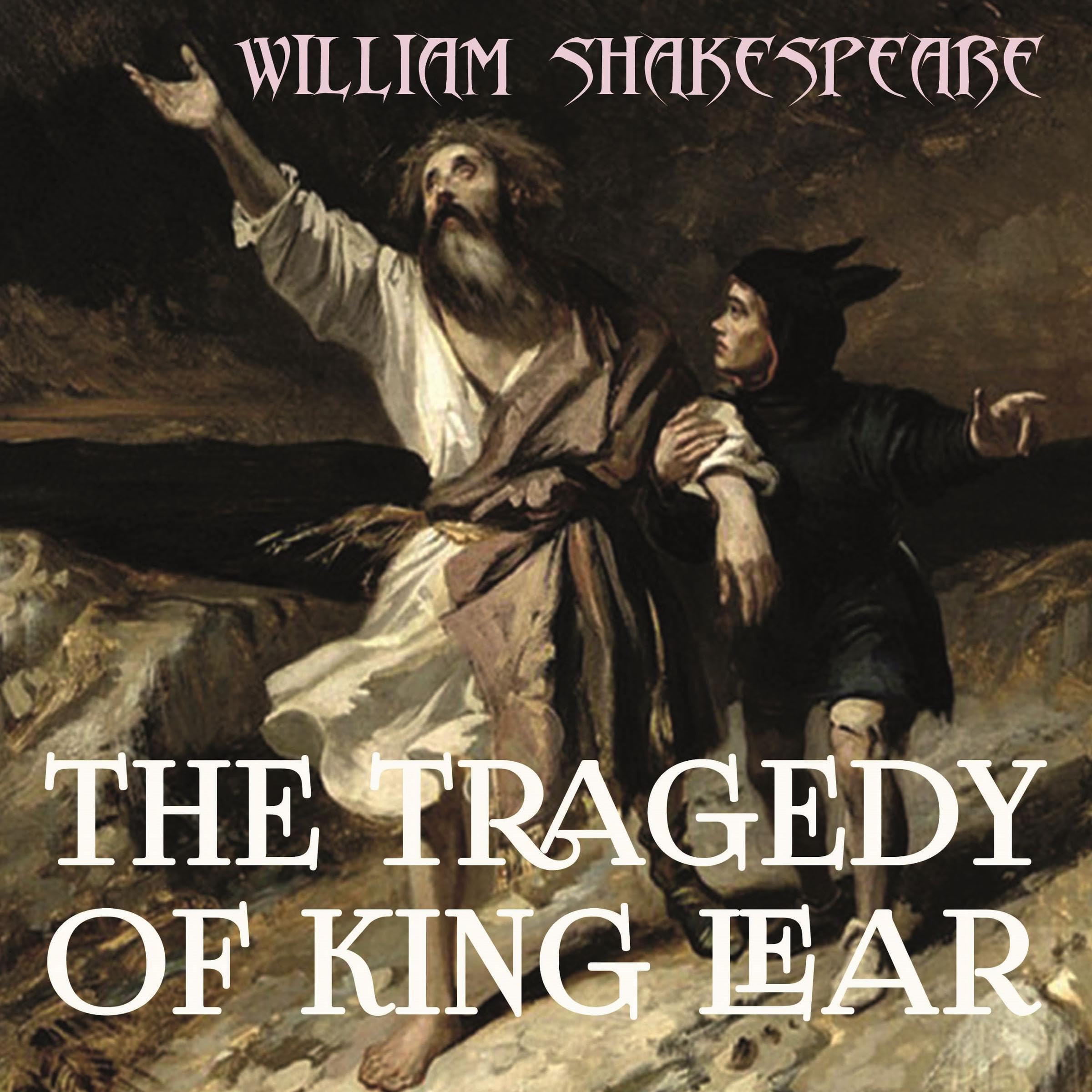 The Tragedy of King Lear by William Shakespeare | Goodreads