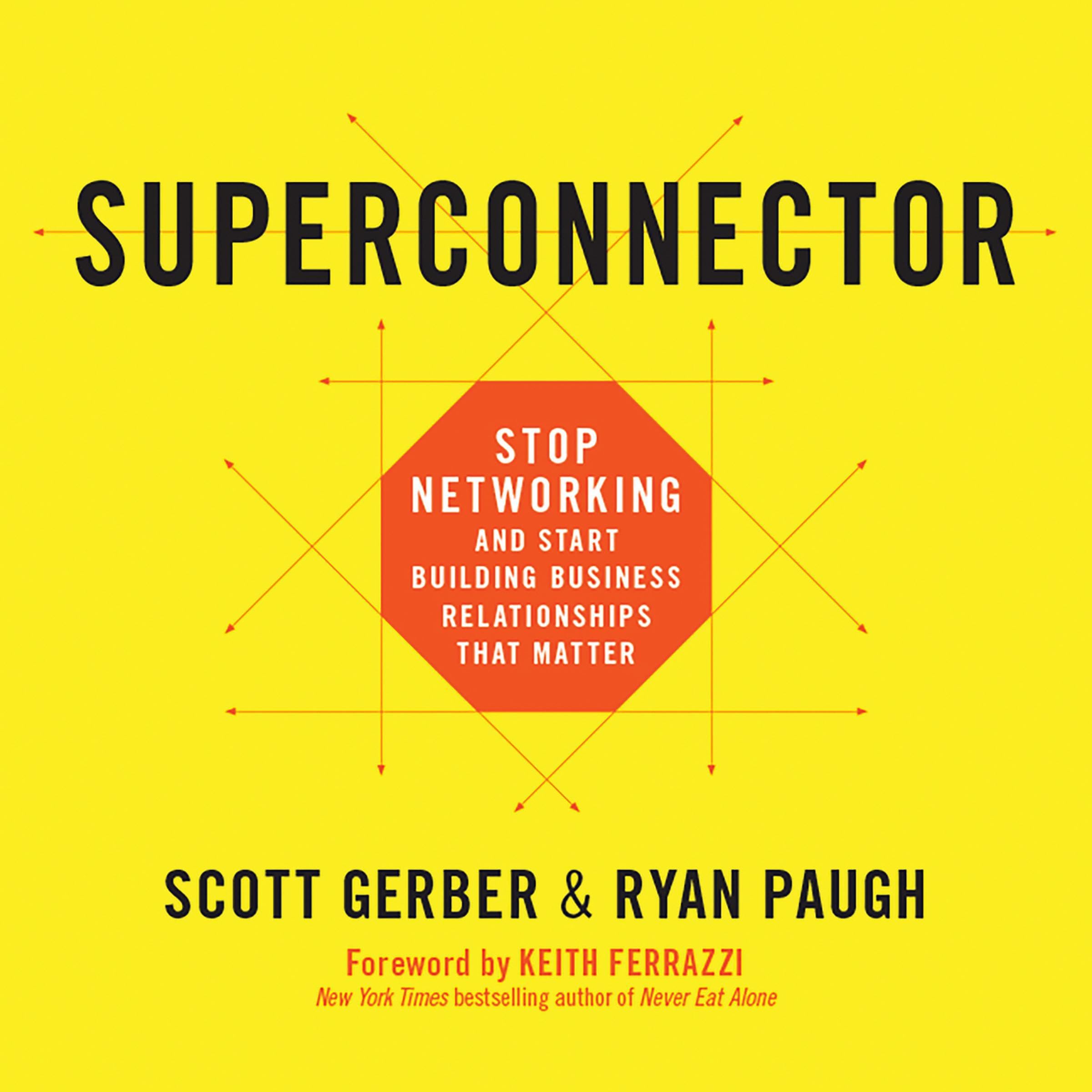 Superconnector by Scott Gerber | Goodreads