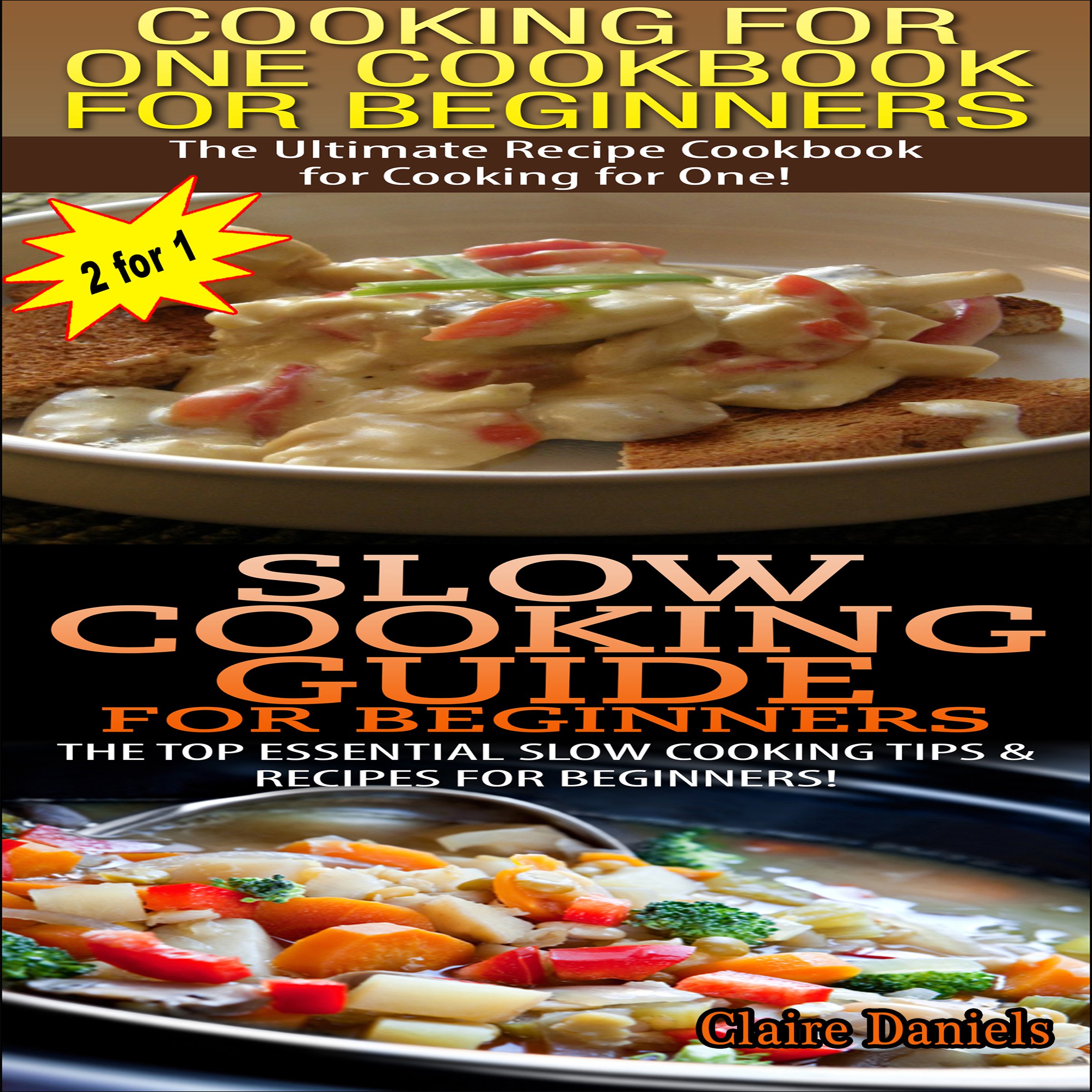 Cooking For One Cookbook For Beginners & Slow Cooking Guide For ...
