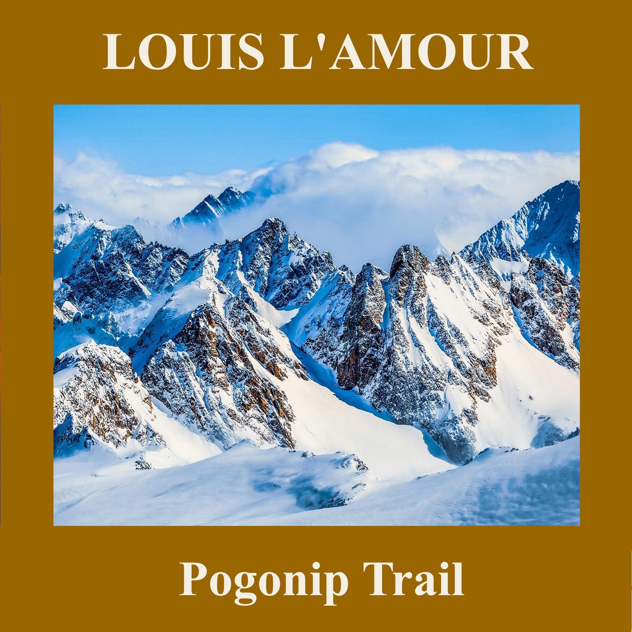 Pogonip Trail by Louis L'Amour | Goodreads