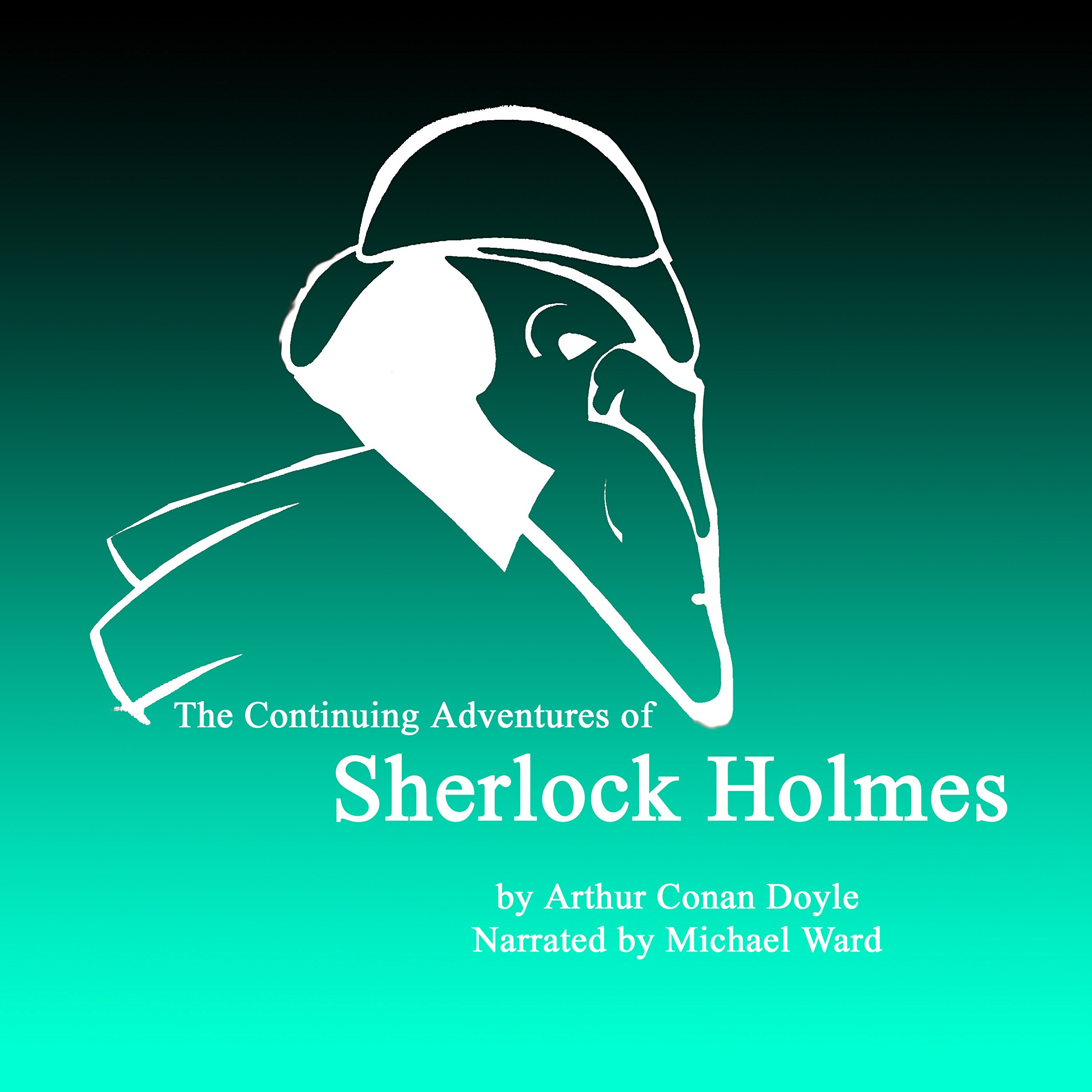 The Continuing Adventures of Sherlock Holmes by Arthur Conan Doyle ...