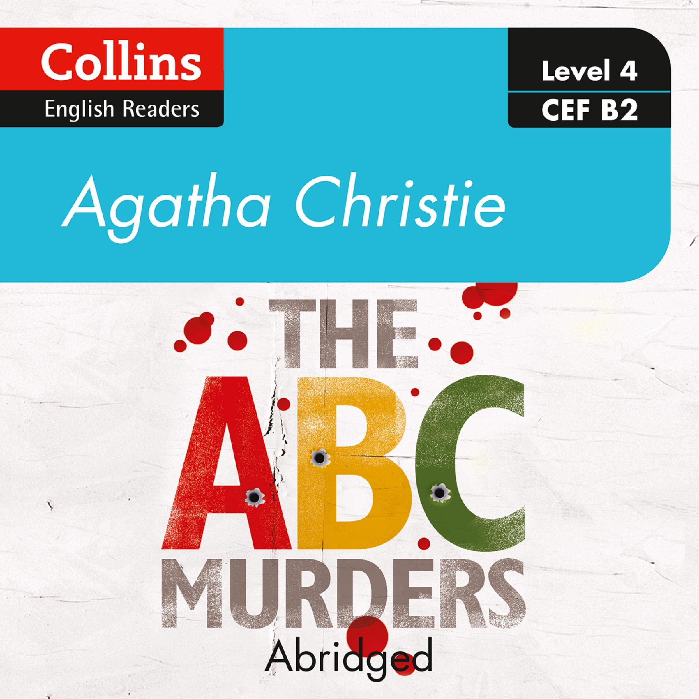 The ABC Murders: Level 4 – Upper- Intermediate (b2): Level 4 – upper- intermediate by Agatha ...