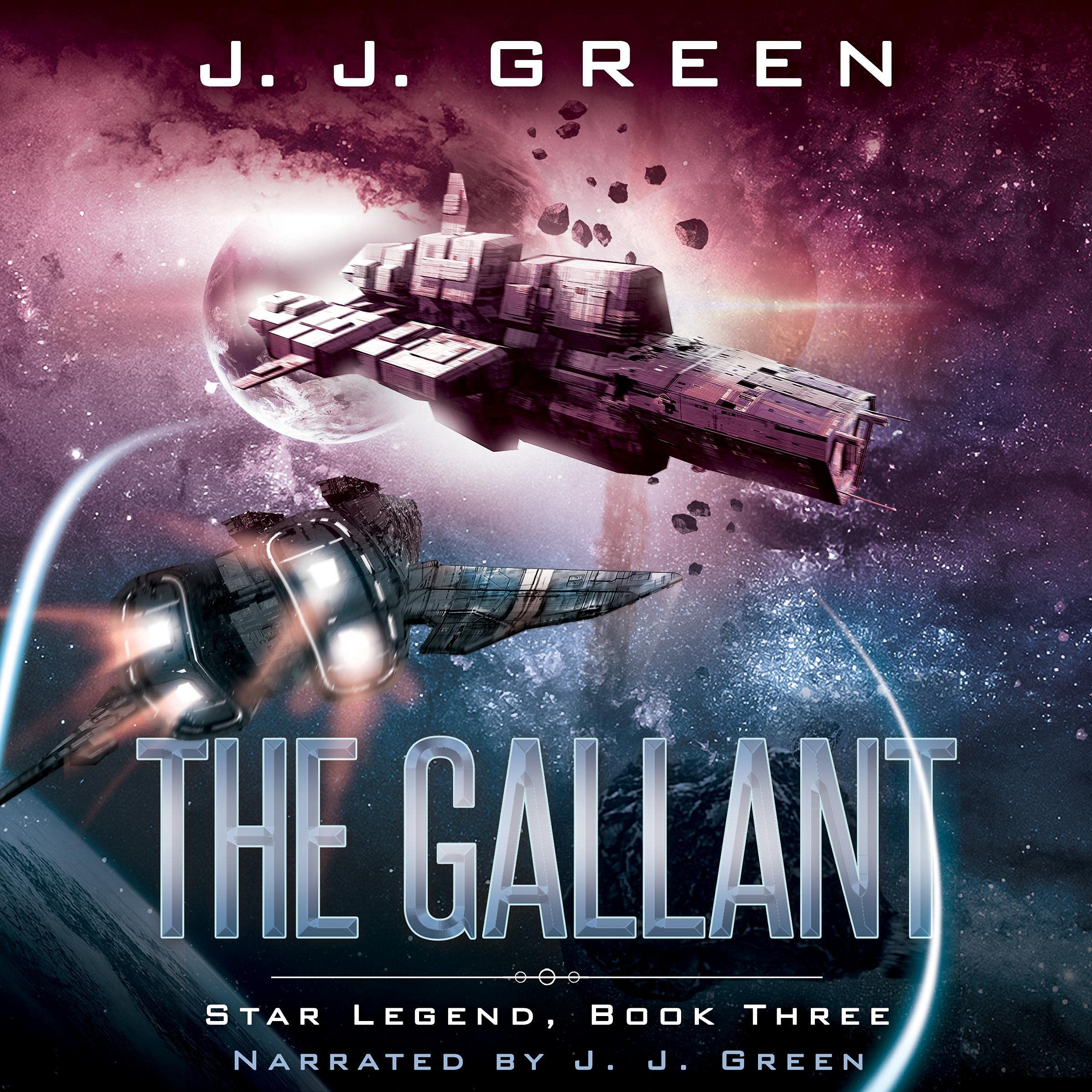 The Gallant: Star Legend, Book 3 by J.J. Green | Goodreads