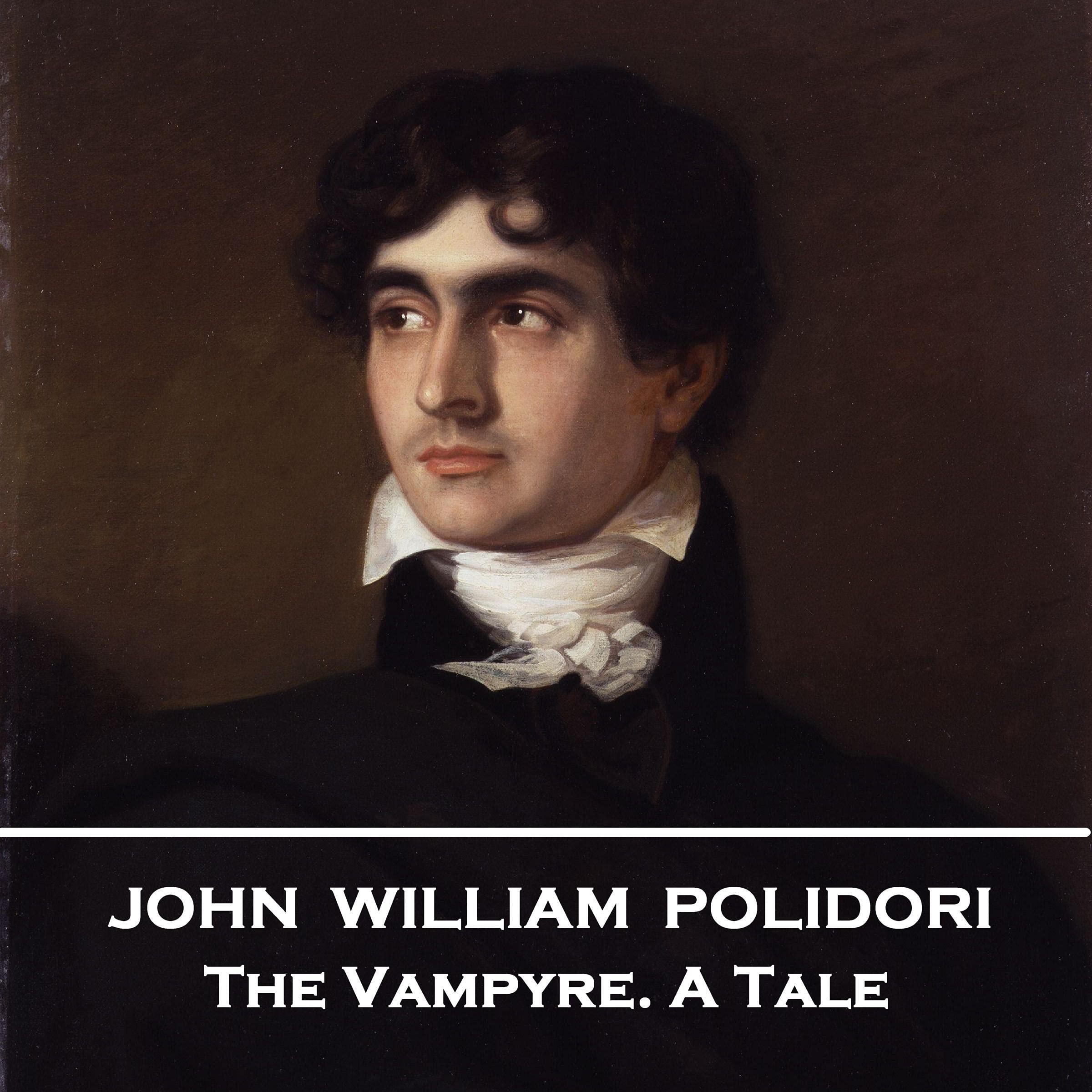The Vampyre: A Tale by John William Polidori | Goodreads