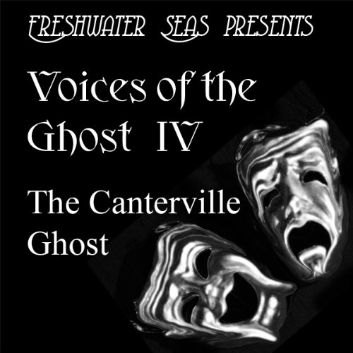 Voices of the Ghost IV: The Canterville Ghost - "A classic comic ghost ...
