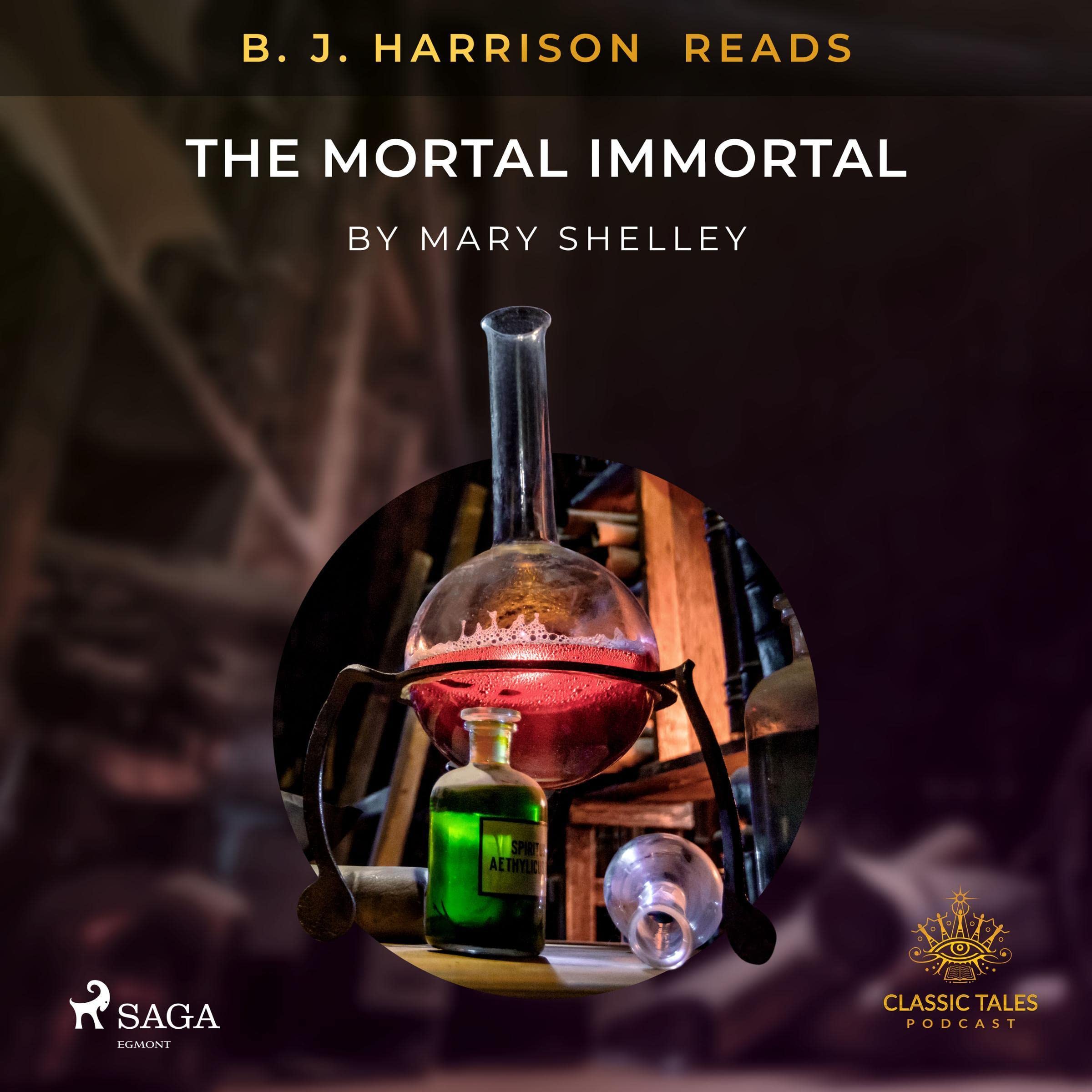 B. J. Harrison Reads The Mortal Immortal by Mary Wollstonecraft Shelley ...