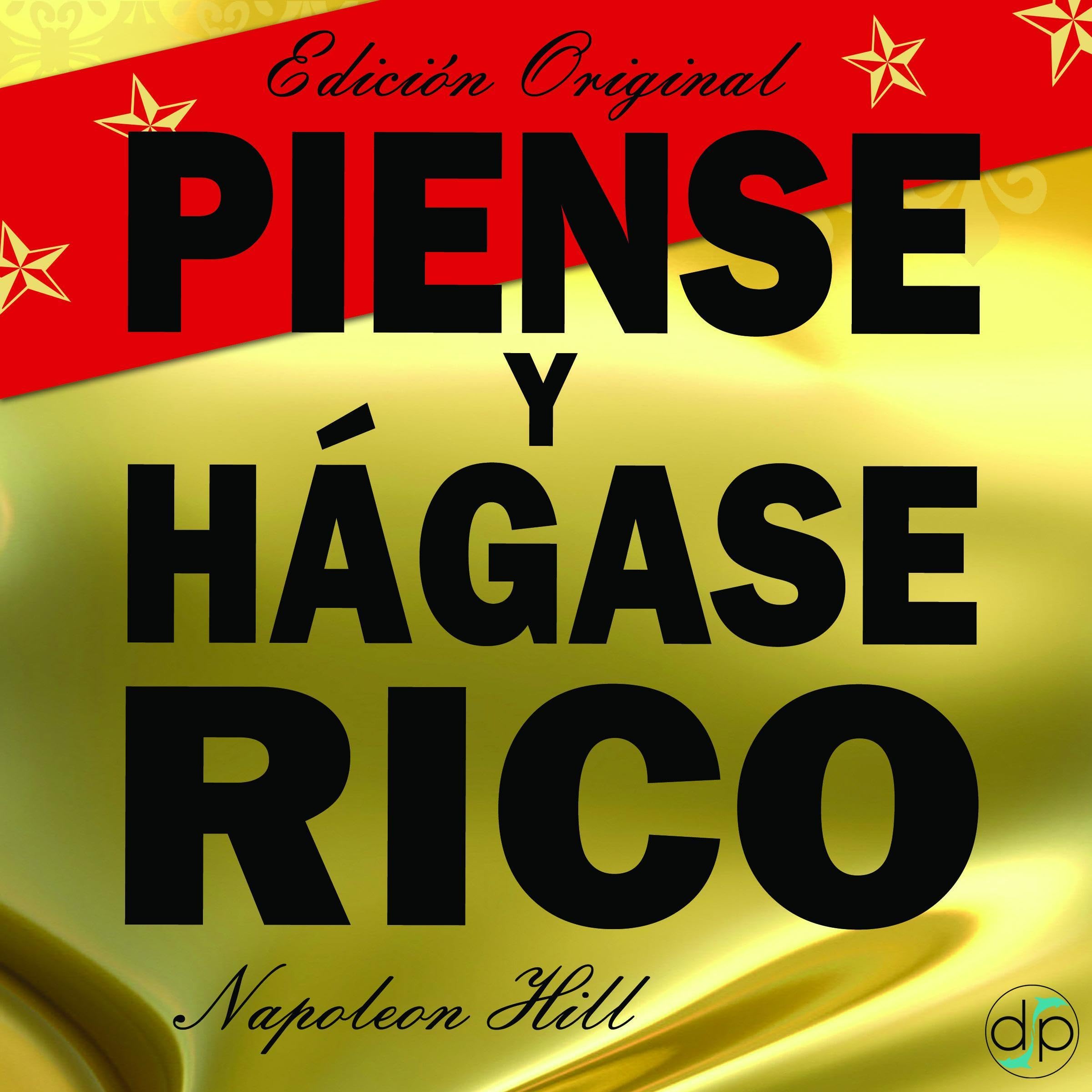 Piense Y Hagase Rico [Think and Grow Rich] by Napoleon Hill | Goodreads